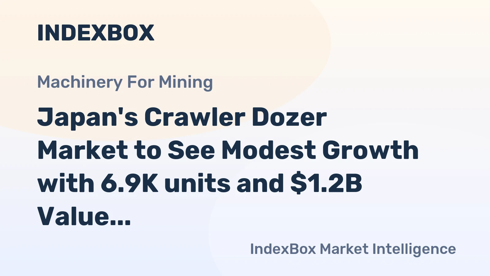 Japan's Crawler Dozer Market to See Modest Growth with 6.9K units and $1.2B Value by 2035