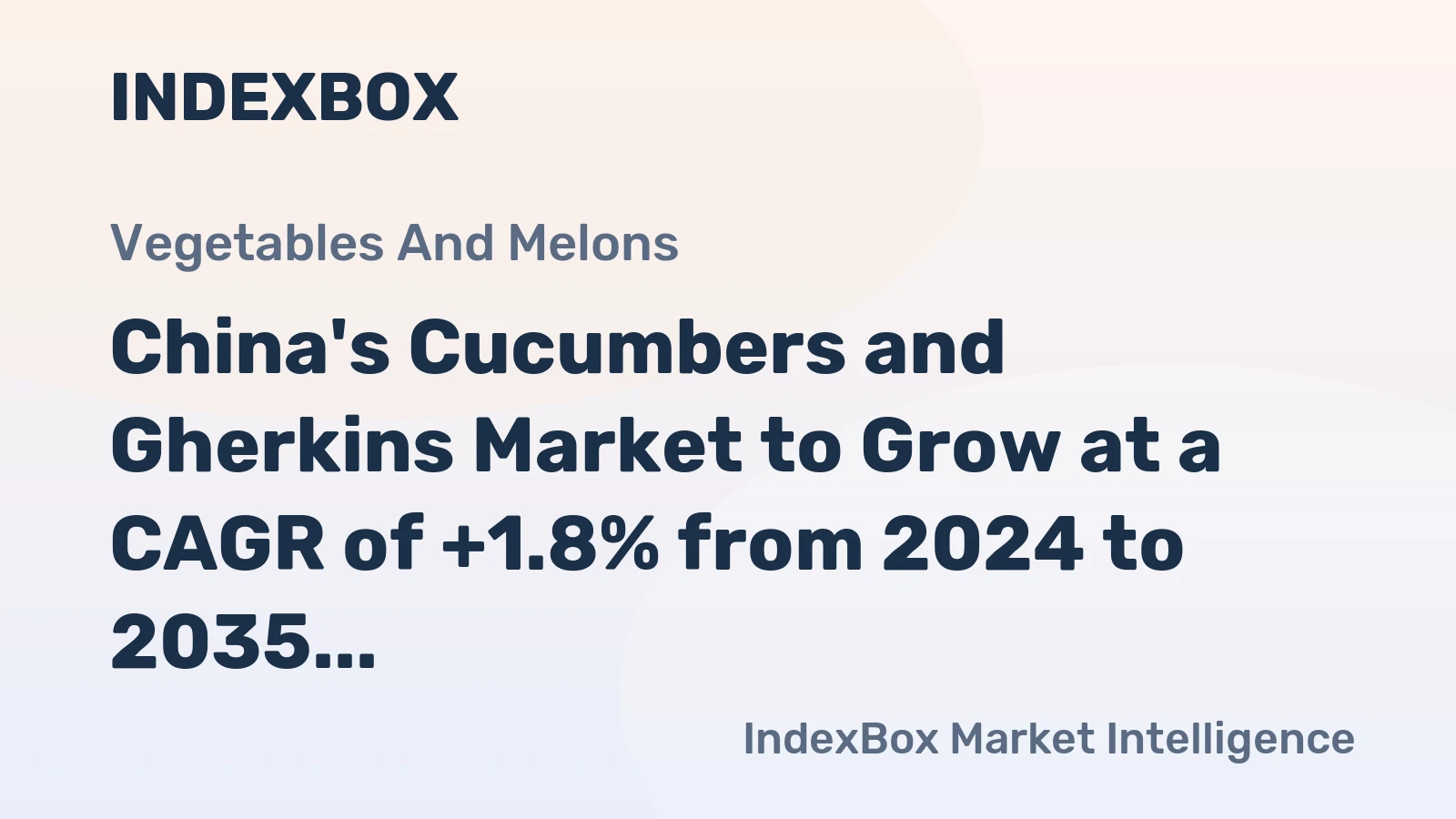China's Cucumbers and Gherkins Market to Grow at a CAGR of +1.8% from 2024 to 2035, Reaching 96M tons