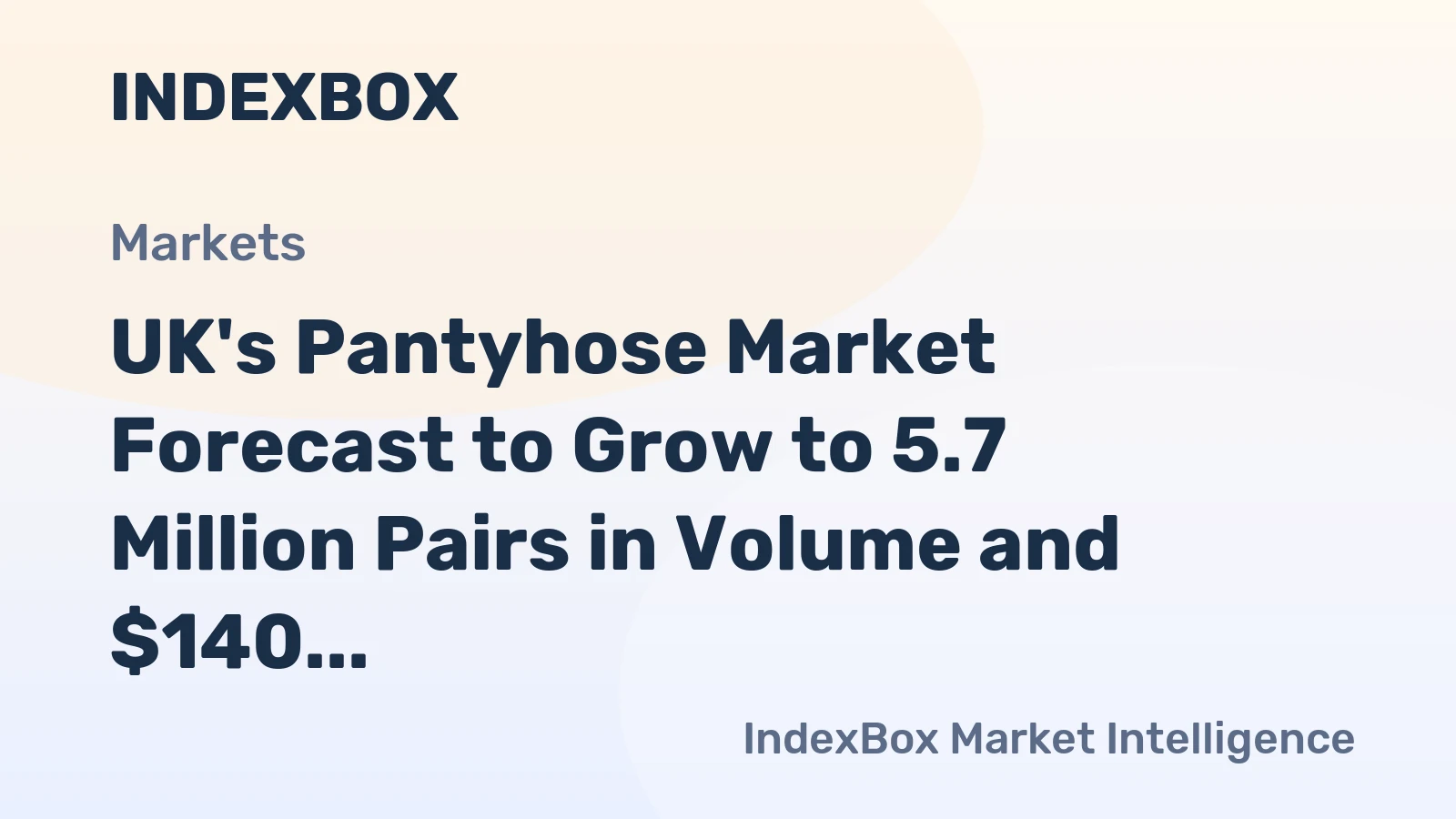 UK's Pantyhose Market Forecast to Grow to 5.7 Million Pairs in Volume and $140 Million in Value