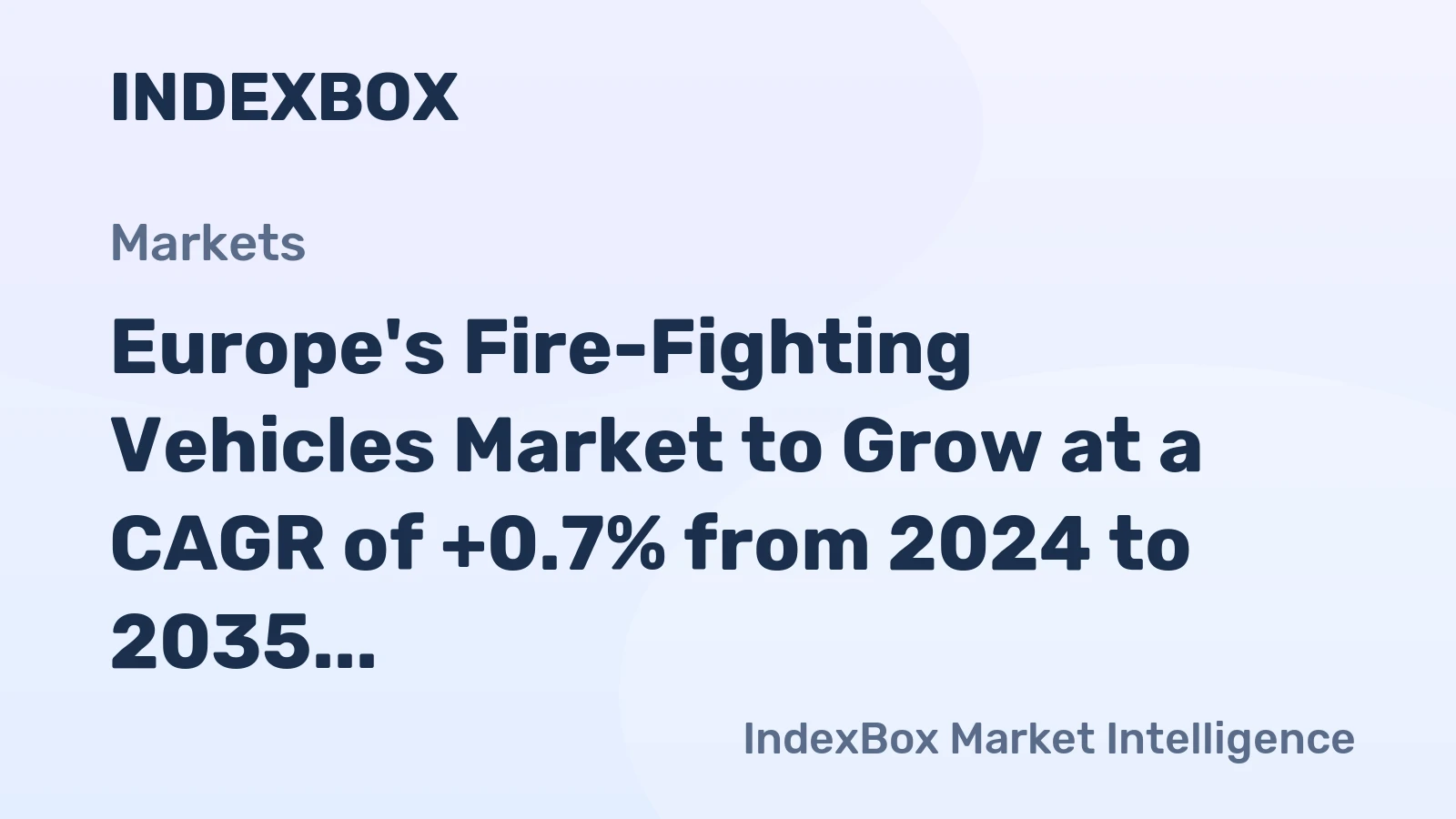 Europe's Fire-Fighting Vehicles Market to Grow at a CAGR of +0.7% from 2024 to 2035