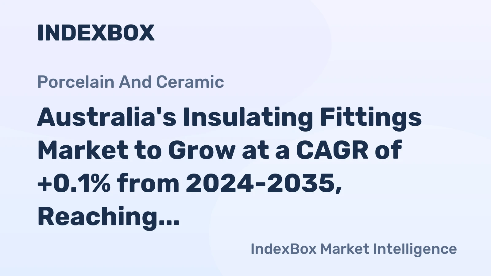 Australia's Insulating Fittings Market to Grow at a CAGR of +0.1% from 2024-2035, Reaching $451M by 2035