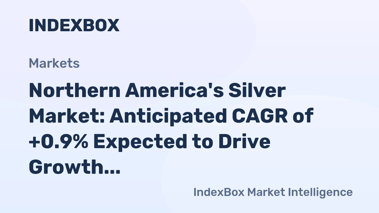 Northern America's Silver Market: Anticipated CAGR of +0.9% Expected to Drive Growth Over Next Decade