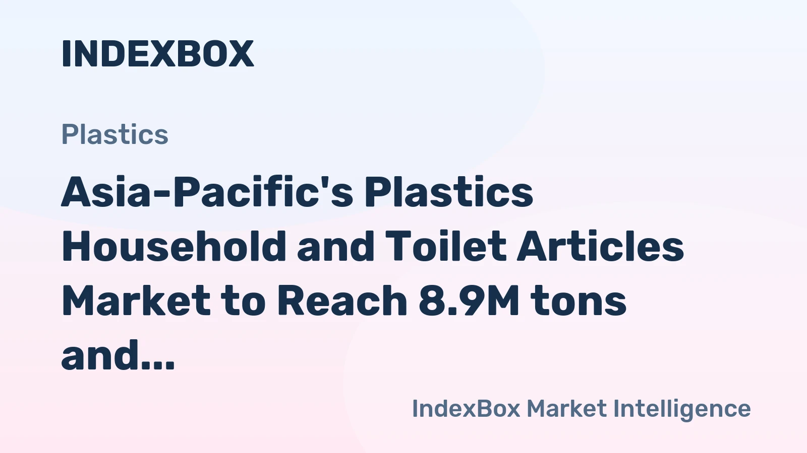 Asia-Pacific's Plastics Household and Toilet Articles Market to Reach 8.9M tons and $41.8B by 2035