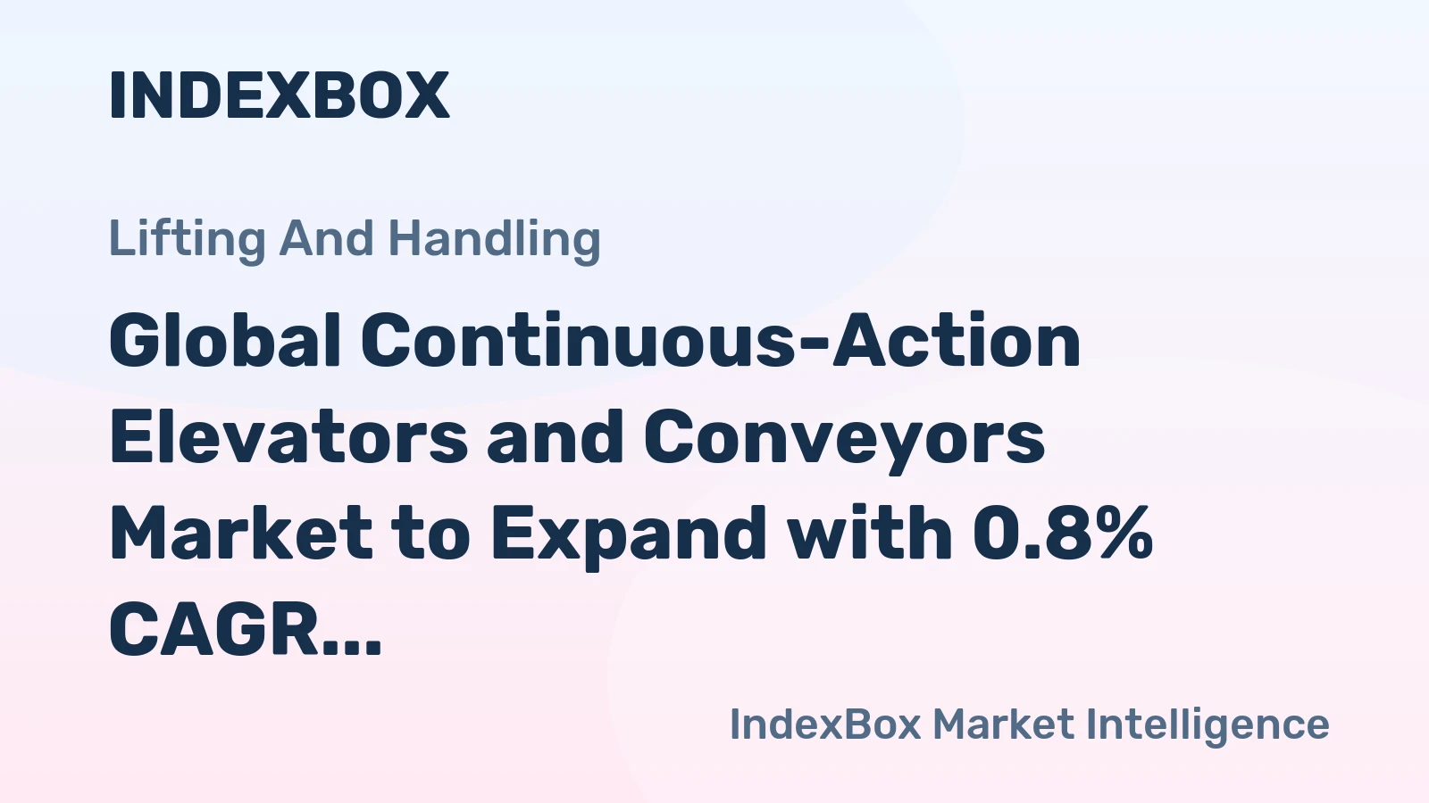 Global Continuous-Action Elevators and Conveyors Market to Expand with 0.8% CAGR over Next Decade, Reaching $124.7B by 2035
