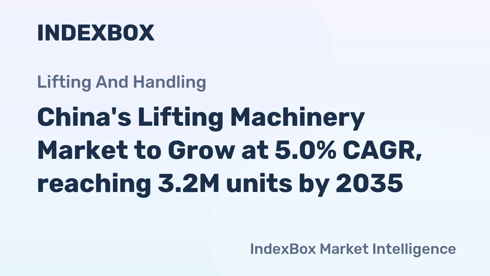 China's Lifting Machinery Market to Grow at 5.0% CAGR, reaching 3.2M units by 2035