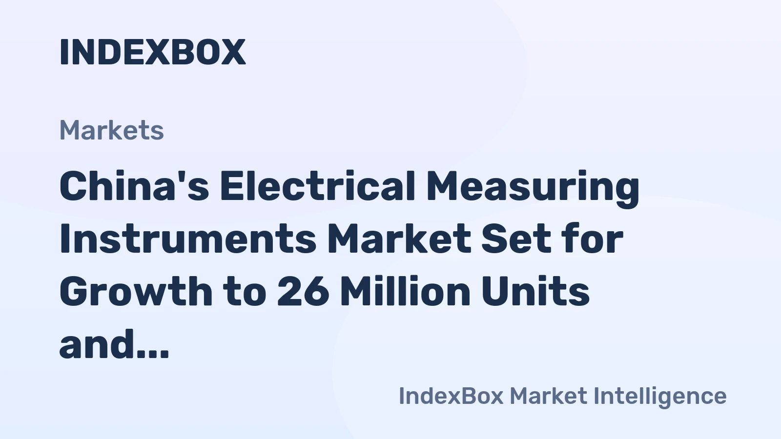 China's Electrical Measuring Instruments Market Set for Growth to 26 Million Units and $1.7 Billion by 2035