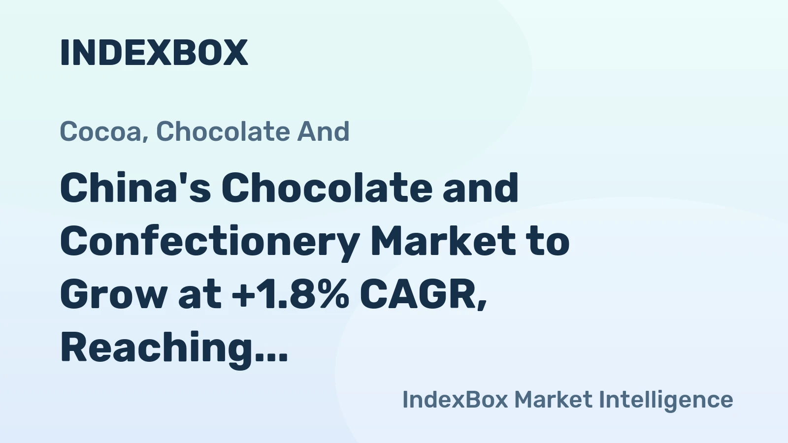China's Chocolate and Confectionery Market to Grow at +1.8% CAGR, Reaching $77B by 2035