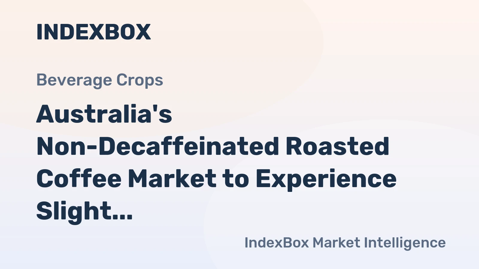 Australia's Non-Decaffeinated Roasted Coffee Market to Experience Slight Growth with +0.2% CAGR over the Next Decade