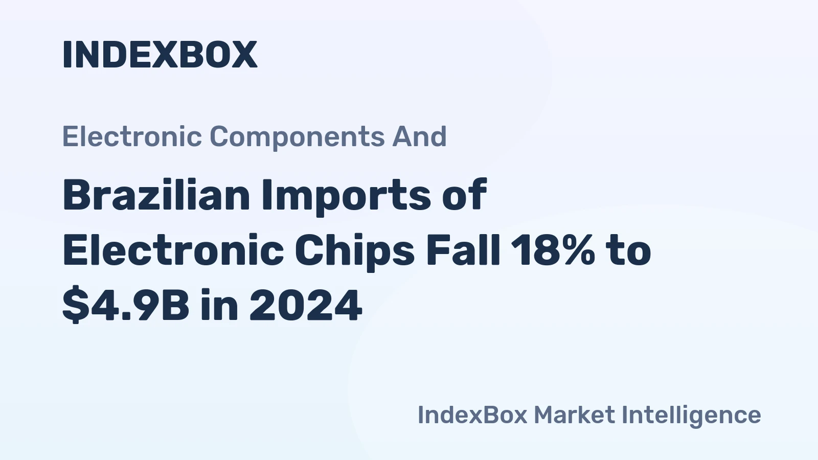 Brazilian Imports of Electronic Chips Fall 18% to $4.9B in 2024