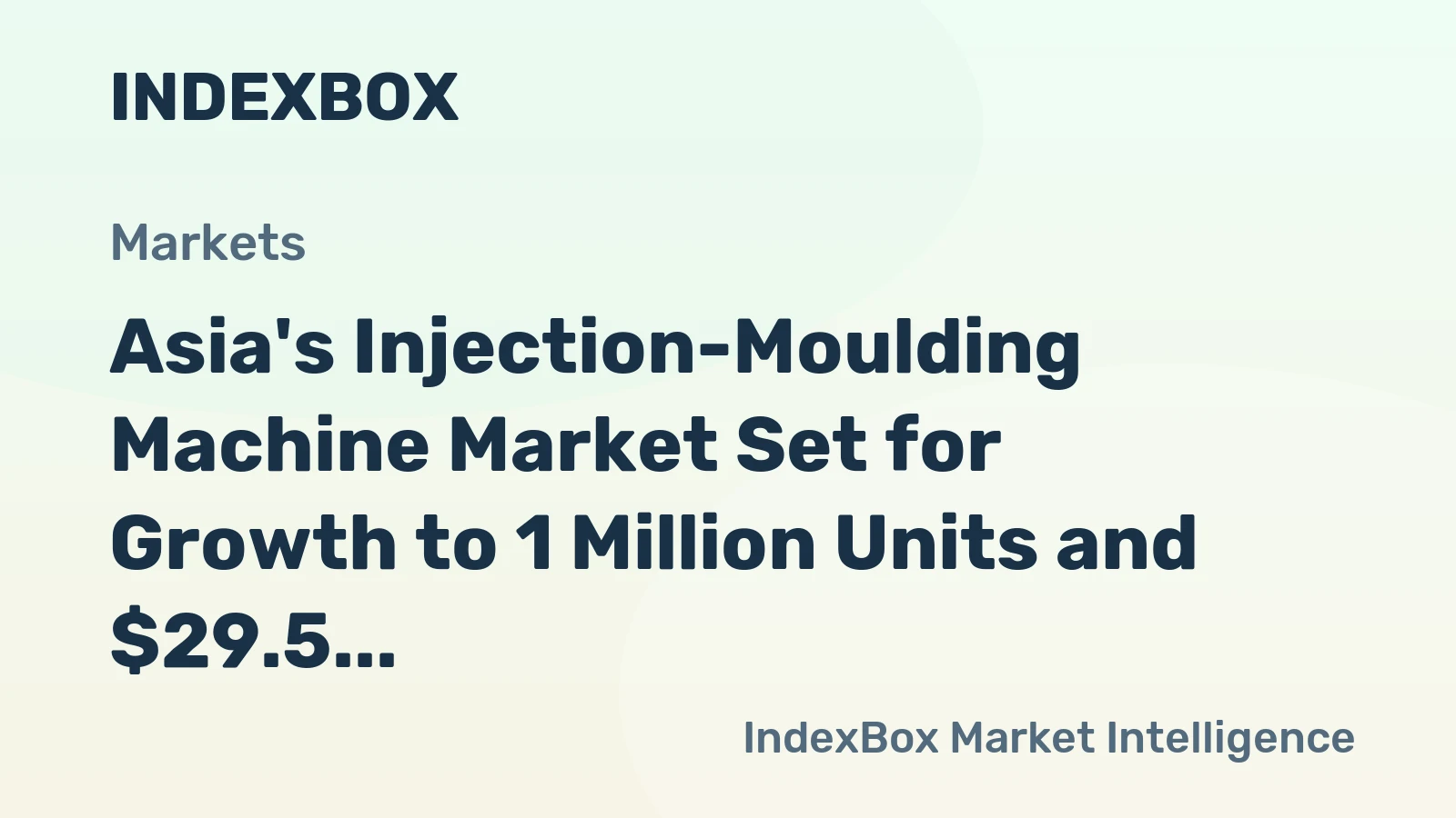 Asia's Injection-Moulding Machine Market Set for Growth to 1 Million Units and $29.5 Billion