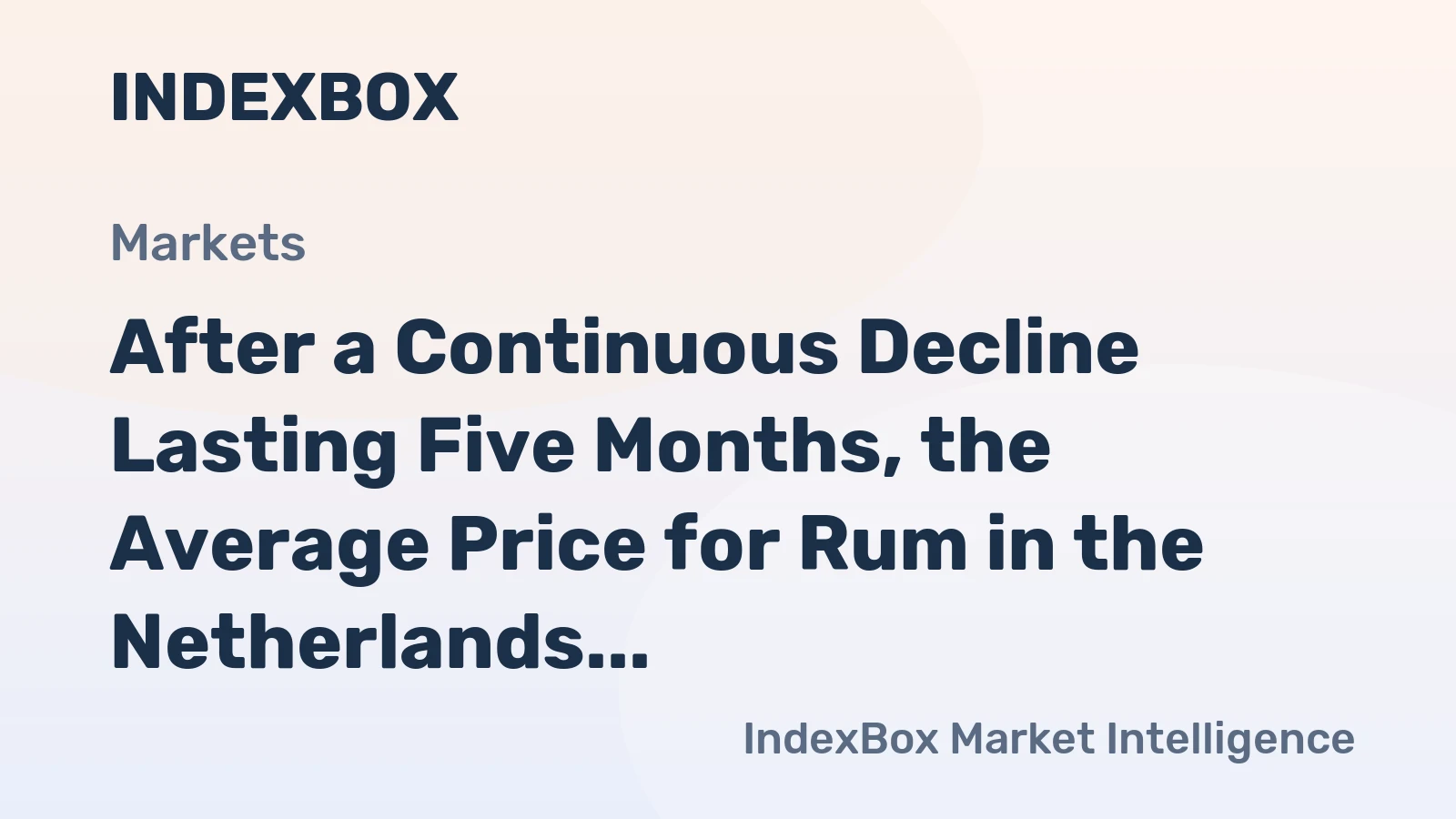After a Continuous Decline Lasting Five Months, the Average Price for Rum in the Netherlands Has Dropped by 12% to $4.4 per Litre.
