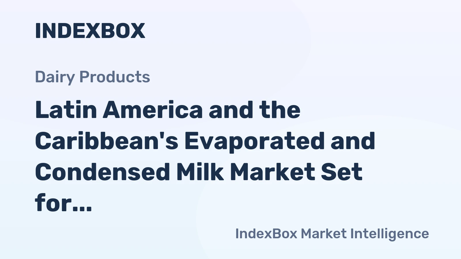 Latin America and the Caribbean's Evaporated and Condensed Milk Market Set for Modest Growth with +04% Volume CAGR Through 2035