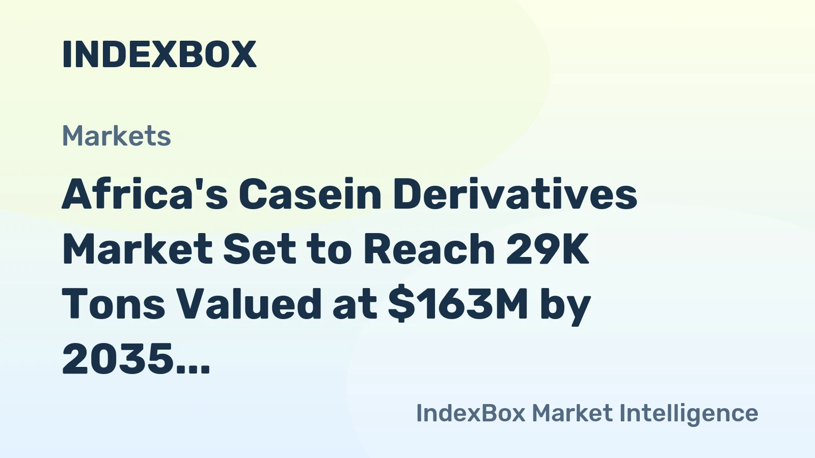 Africa's Casein Derivatives Market Set to Reach 29K Tons Valued at $163M by 2035