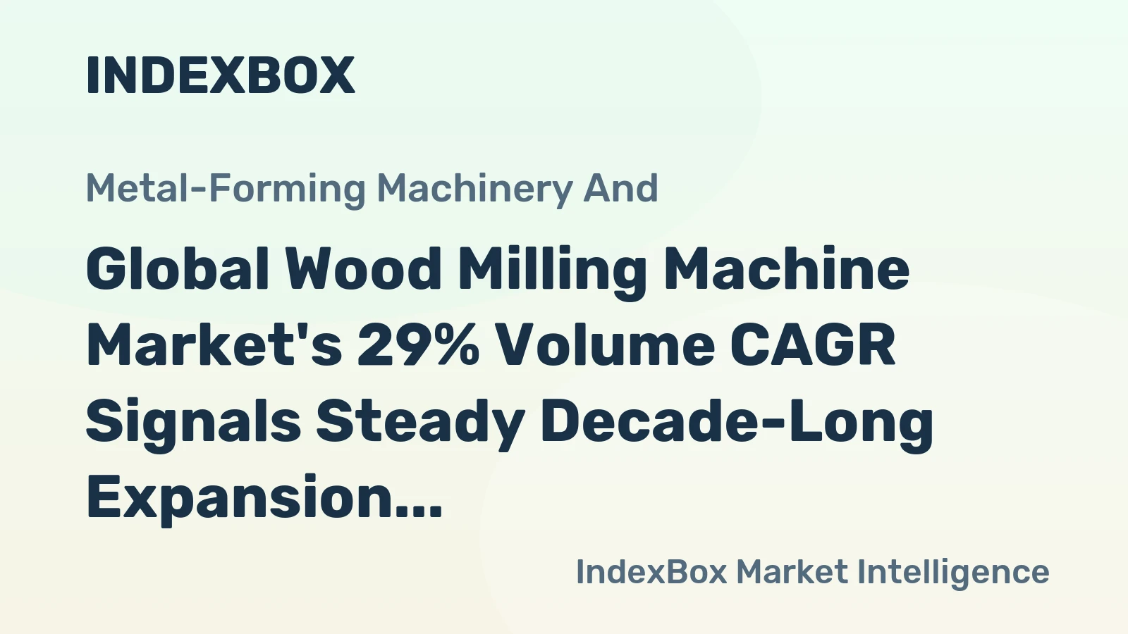 Global Wood Milling Machine Market's 29% Volume CAGR Signals Steady Decade-Long Expansion
