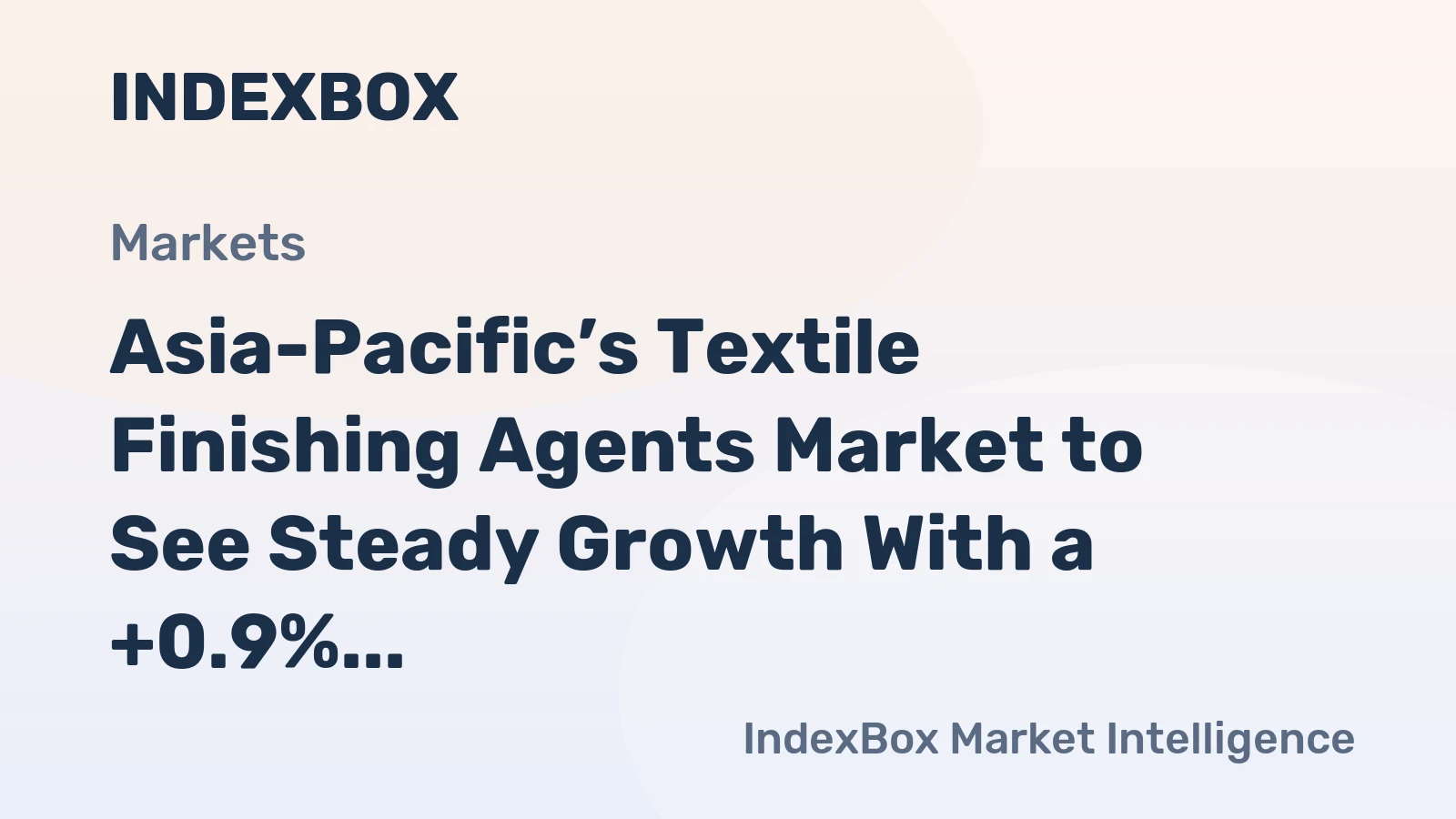 Asia-Pacific’s Textile Finishing Agents Market to See Steady Growth With a +0.9% CAGR Through 2035