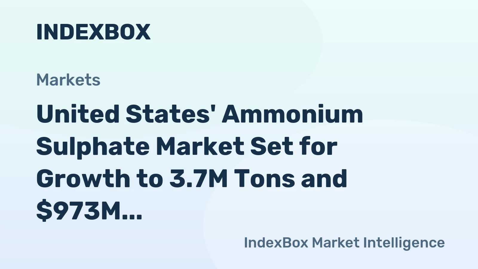 United States' Ammonium Sulphate Market Set for Growth to 3.7M Tons and $973M in Value