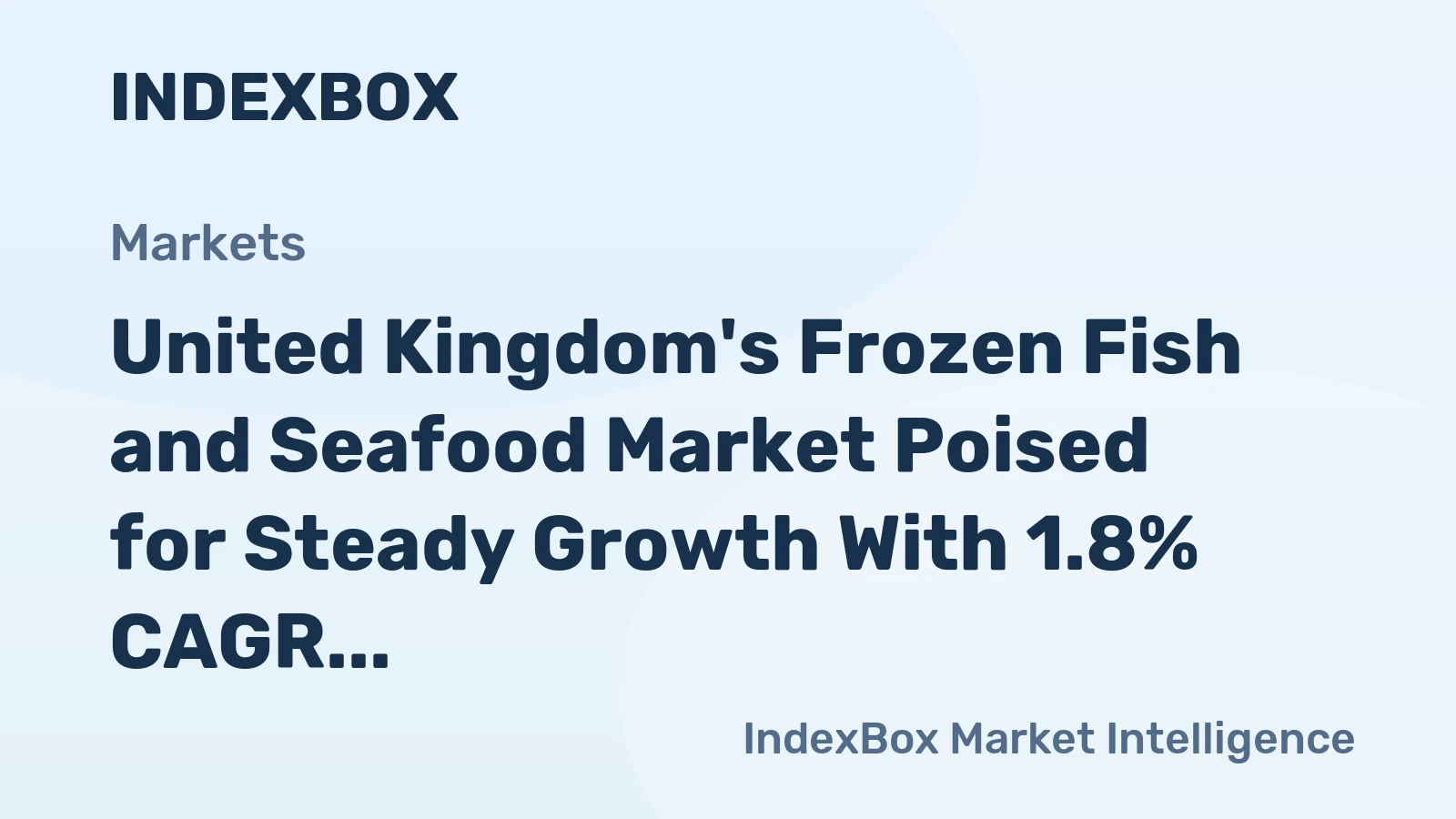 United Kingdom's Frozen Fish and Seafood Market Poised for Steady Growth With 1.8% CAGR Through 2035