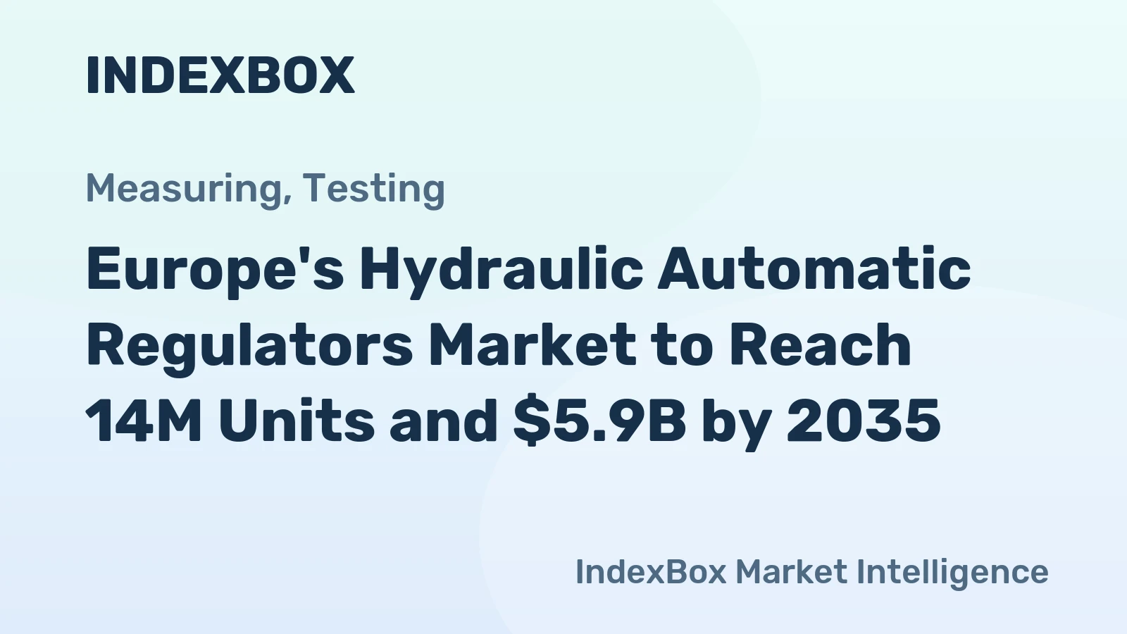 Europe's Hydraulic Automatic Regulators Market to Reach 14M Units and $5.9B by 2035