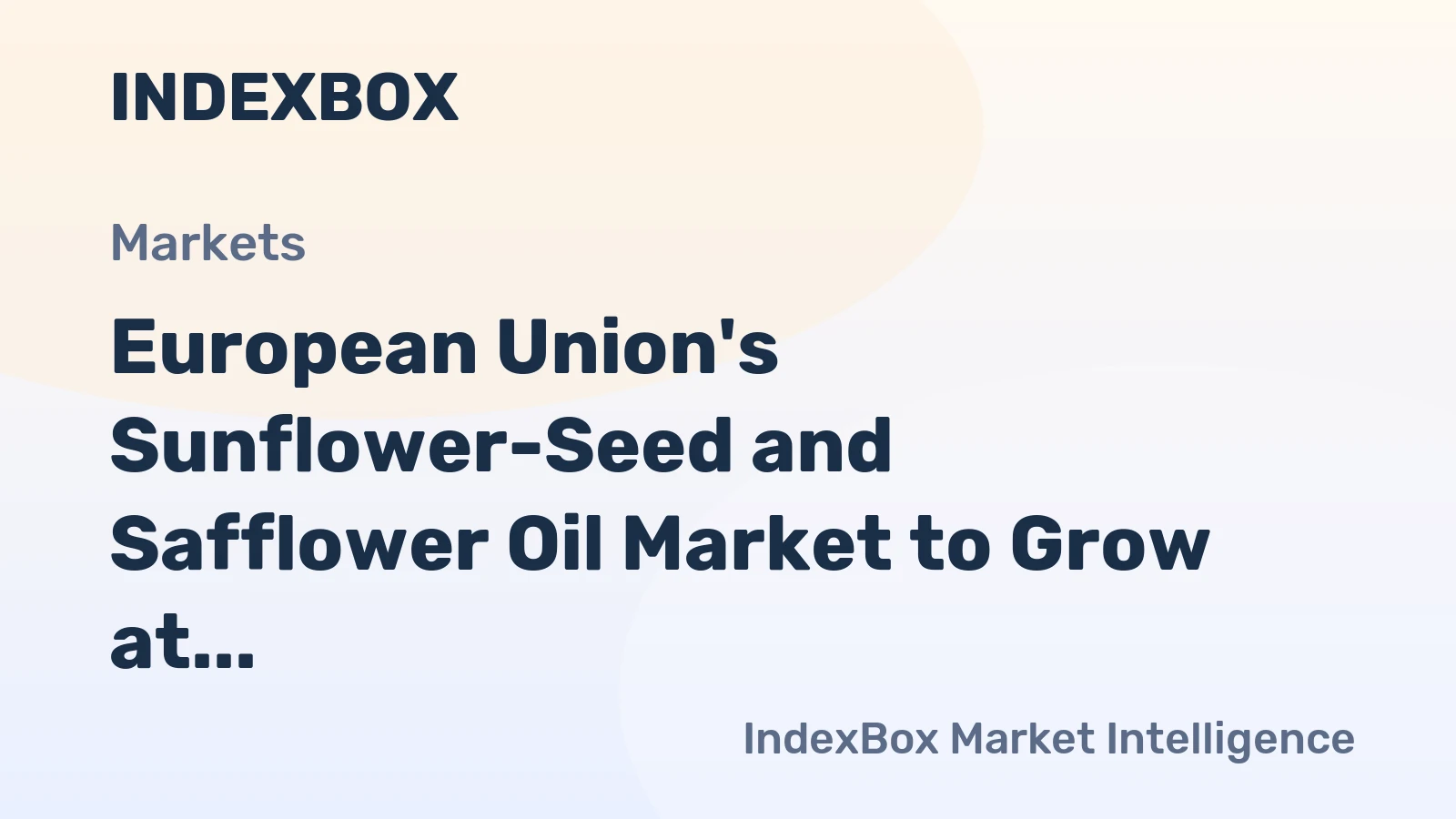 European Union's Sunflower-Seed and Safflower Oil Market to Grow at 1.7% CAGR Over Next Decade