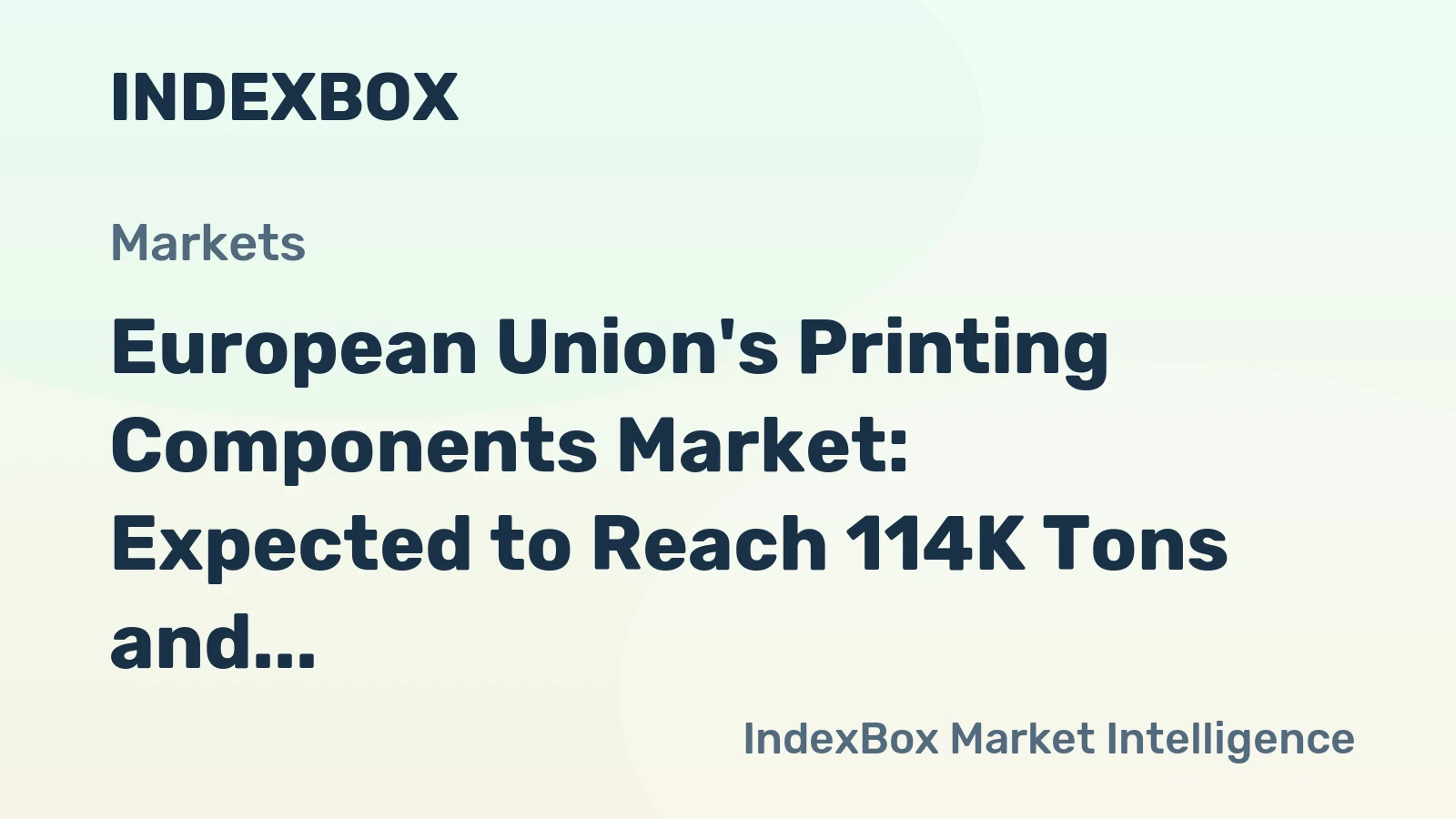 European Union's Printing Components Market: Expected to Reach 114K Tons and $1.6B in Value by 2035