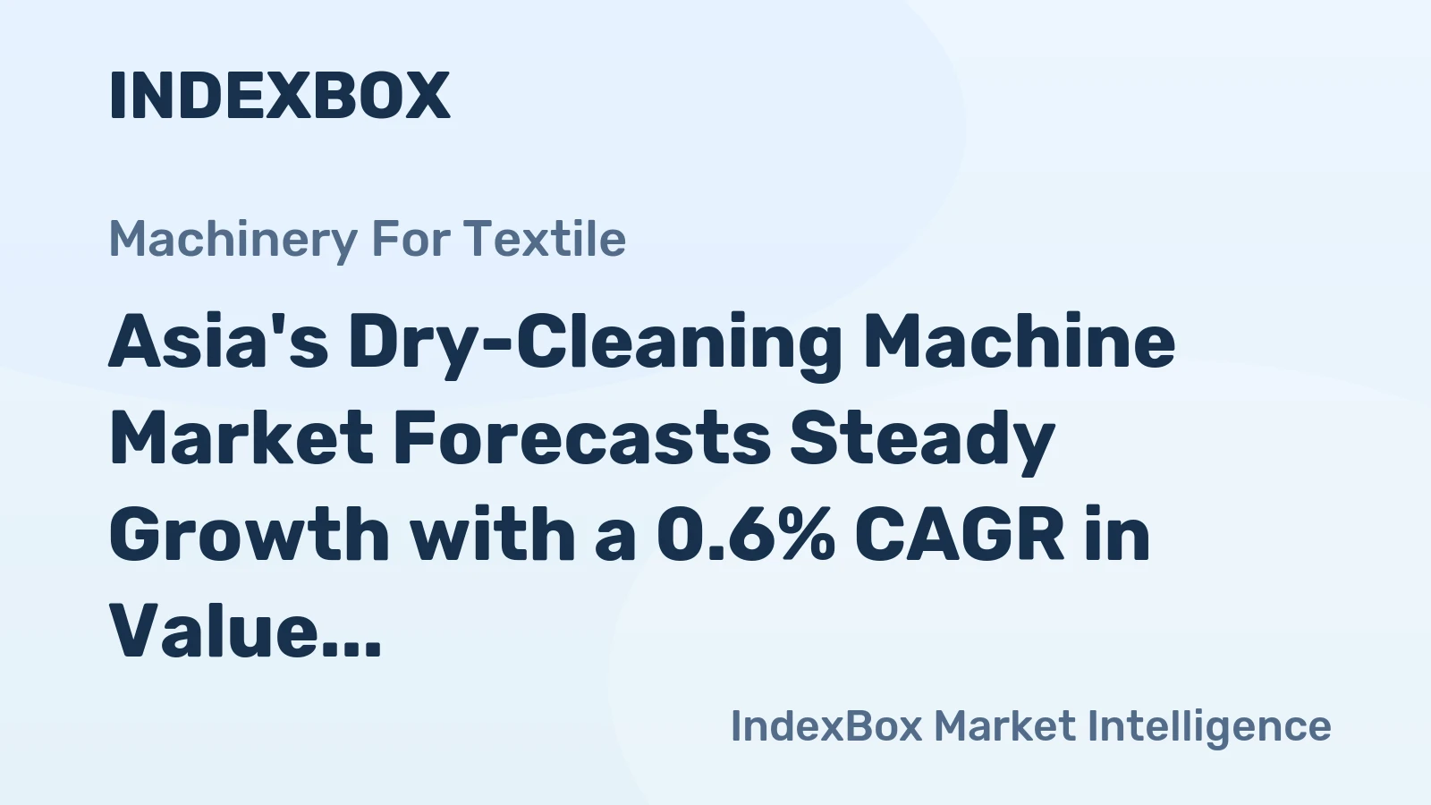Asia's Dry-Cleaning Machine Market Forecasts Steady Growth with a 0.6% CAGR in Value