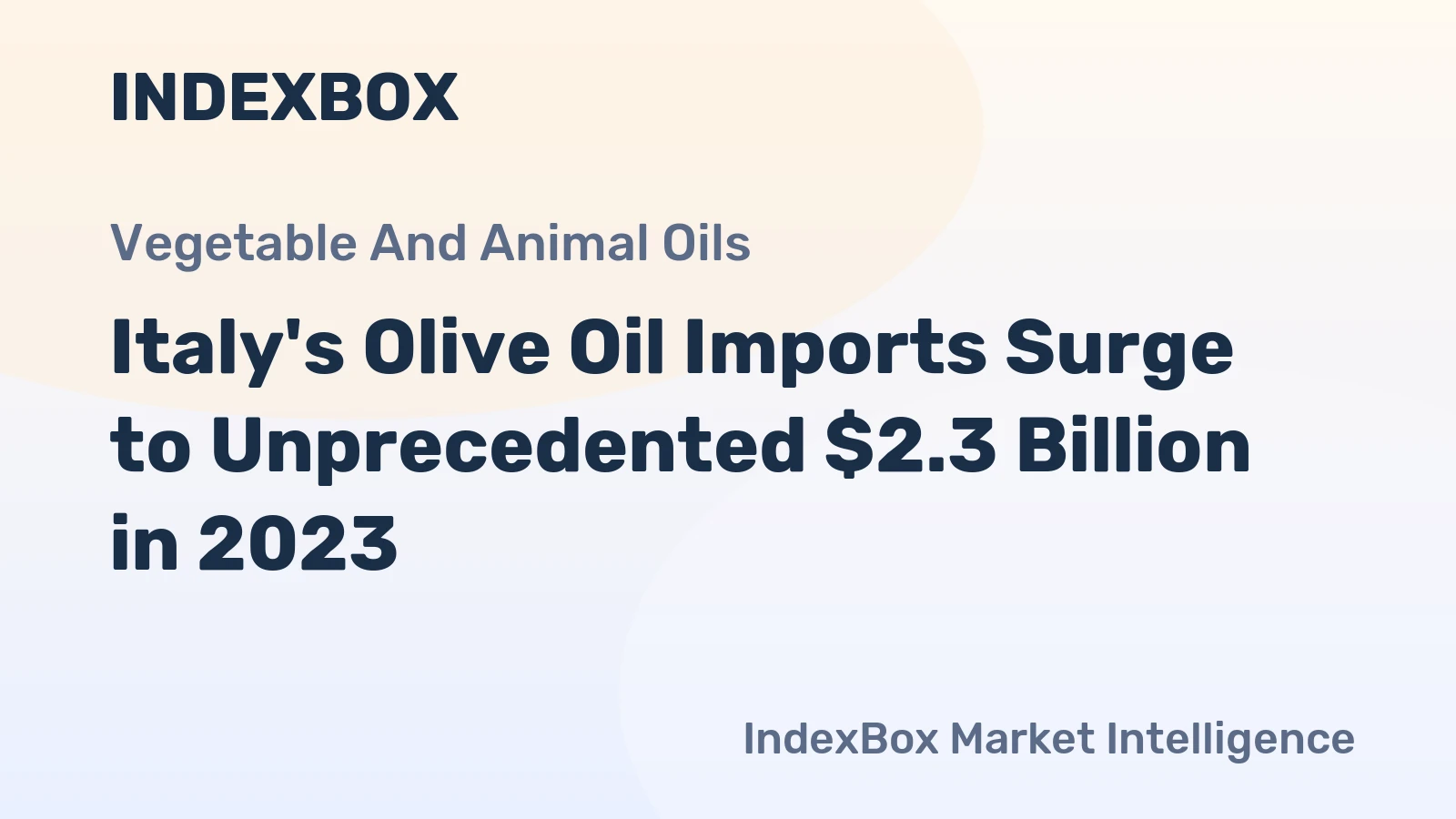 Italy's Olive Oil Imports Surge to Unprecedented $2.3 Billion in 2023