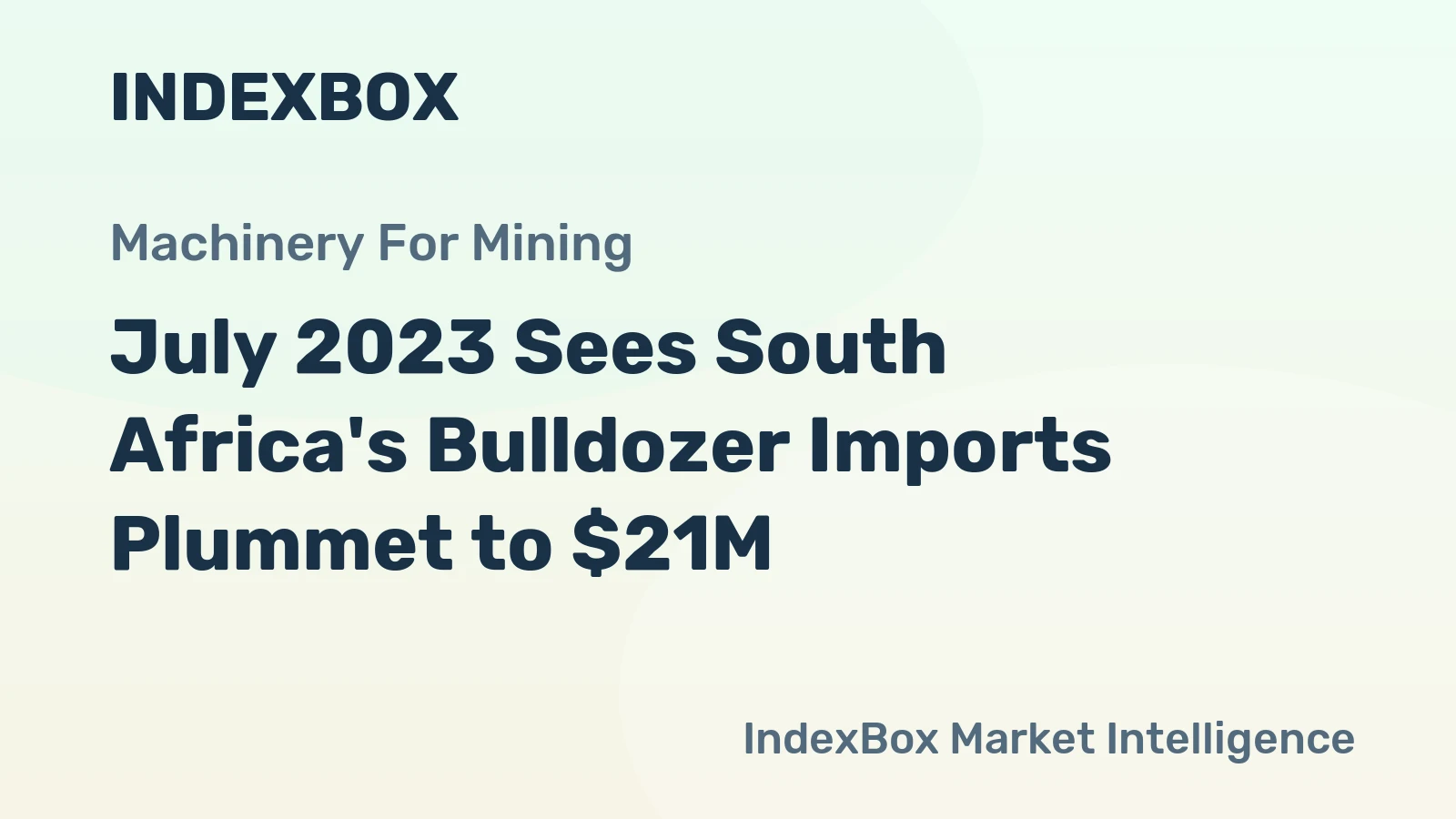 July 2023 Sees South Africa's Bulldozer Imports Plummet to $21M
