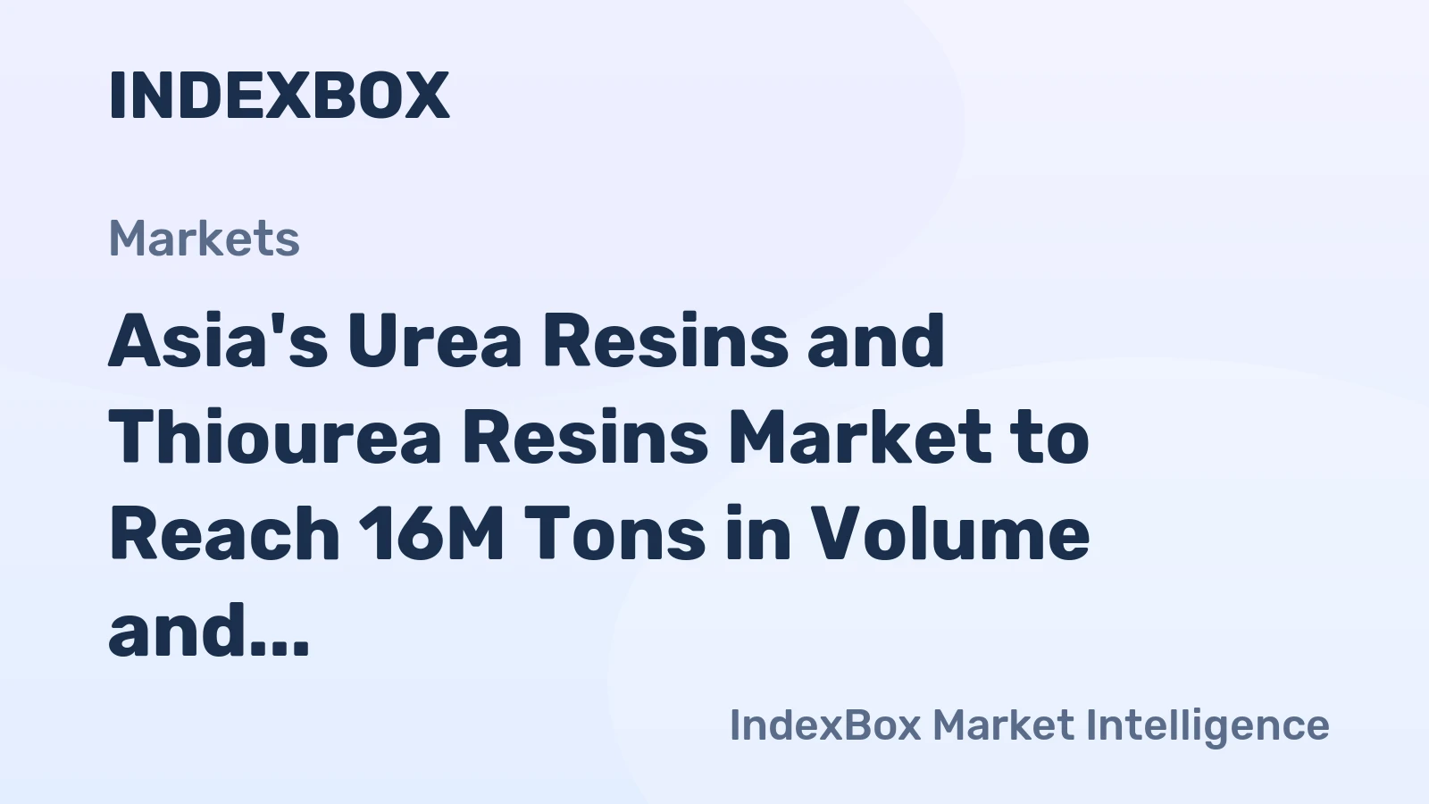 Asia's Urea Resins and Thiourea Resins Market to Reach 16M Tons in Volume and $19.3B in Value by 2035