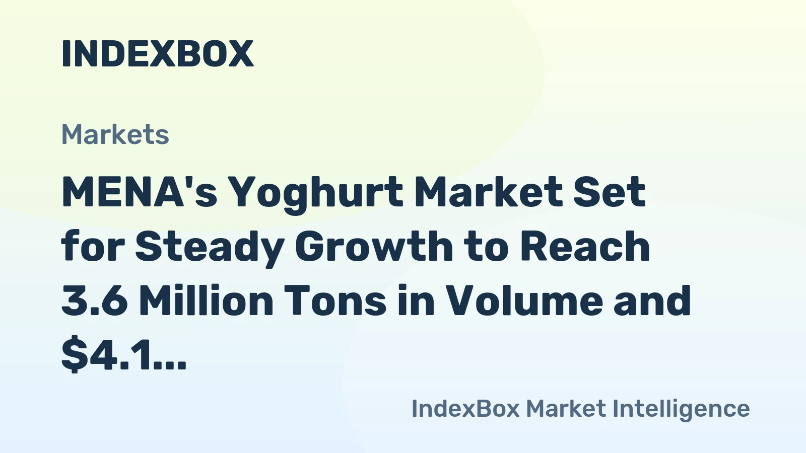 MENA's Yoghurt Market Set for Steady Growth to Reach 3.6 Million Tons in Volume and $4.1 Billion in Value