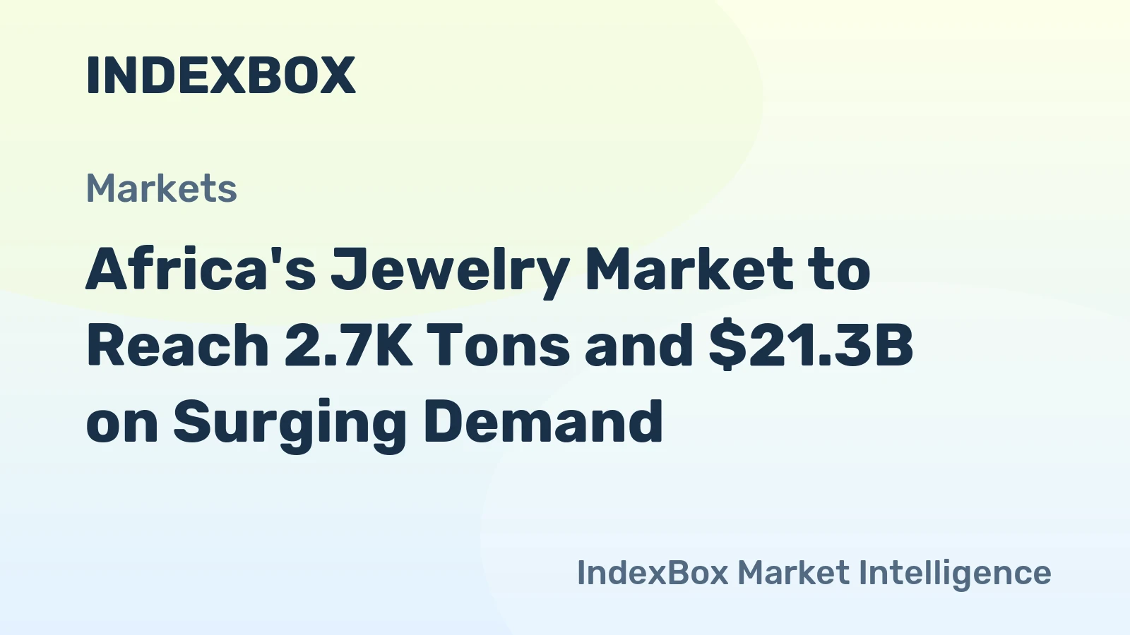 Africa's Jewelry Market to Reach 2.7K Tons and $21.3B on Surging Demand