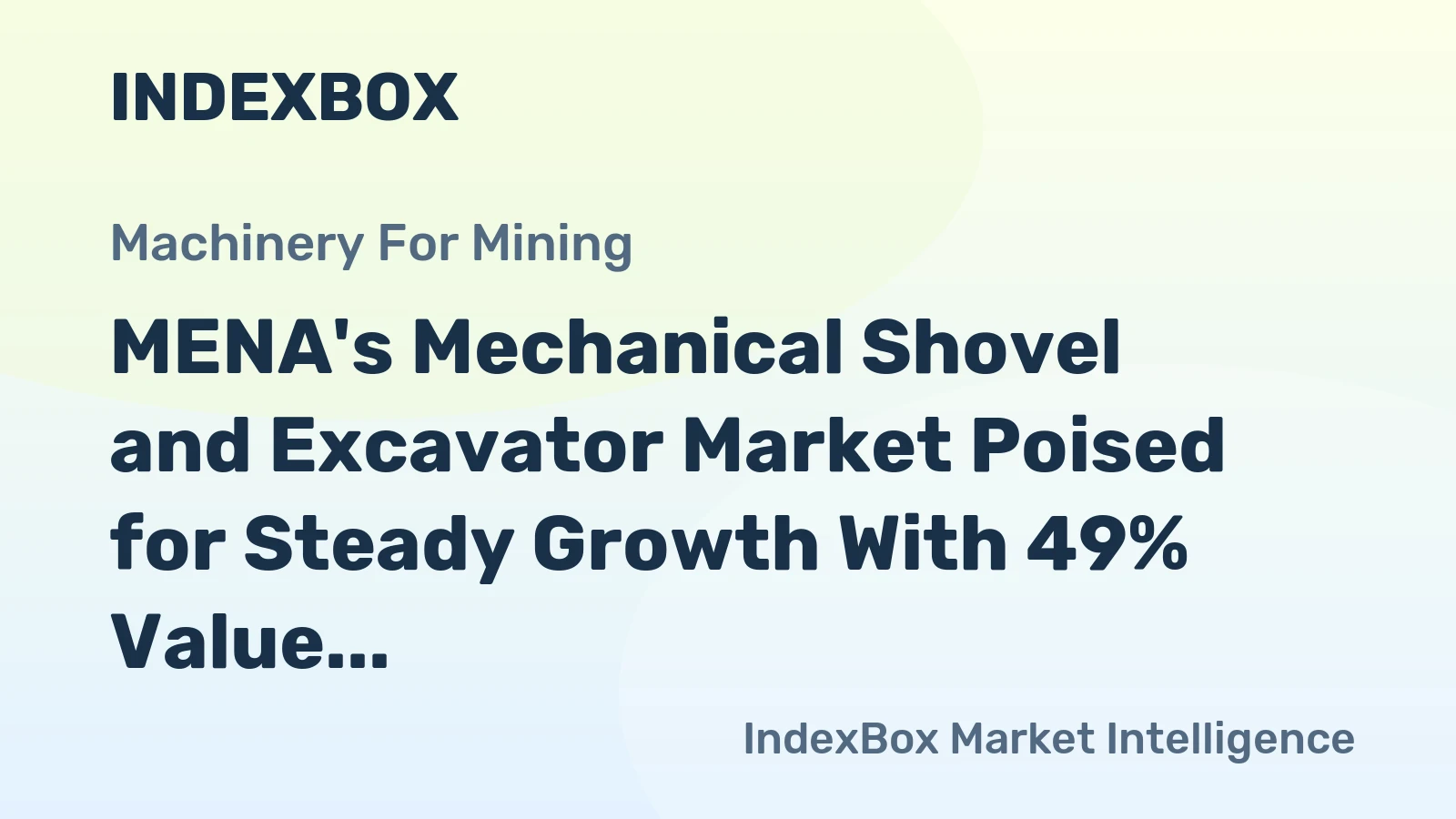 MENA's Mechanical Shovel and Excavator Market Poised for Steady Growth With 49% Value CAGR Through 2035