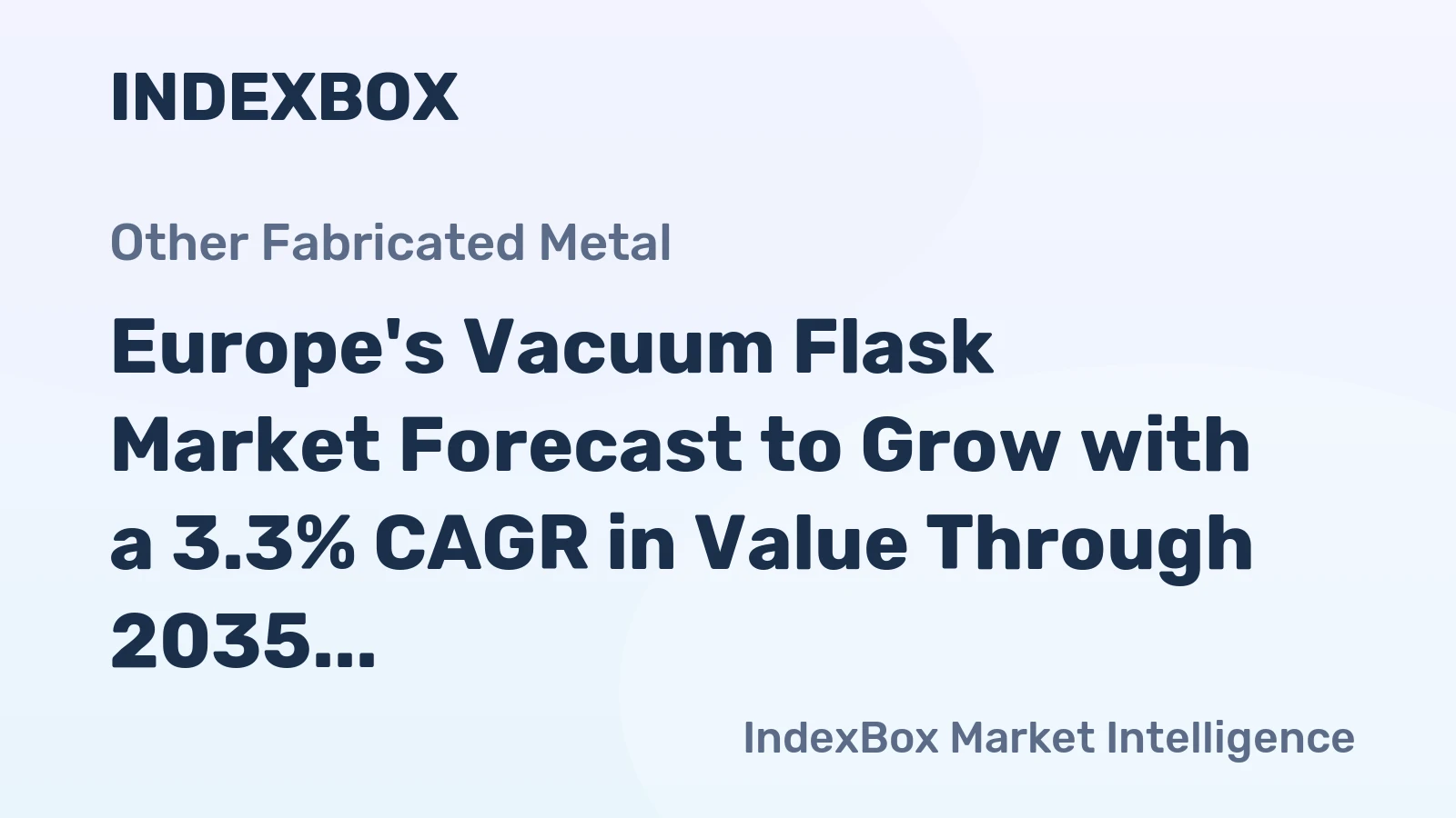 Europe's Vacuum Flask Market Forecast to Grow with a 3.3% CAGR in Value Through 2035