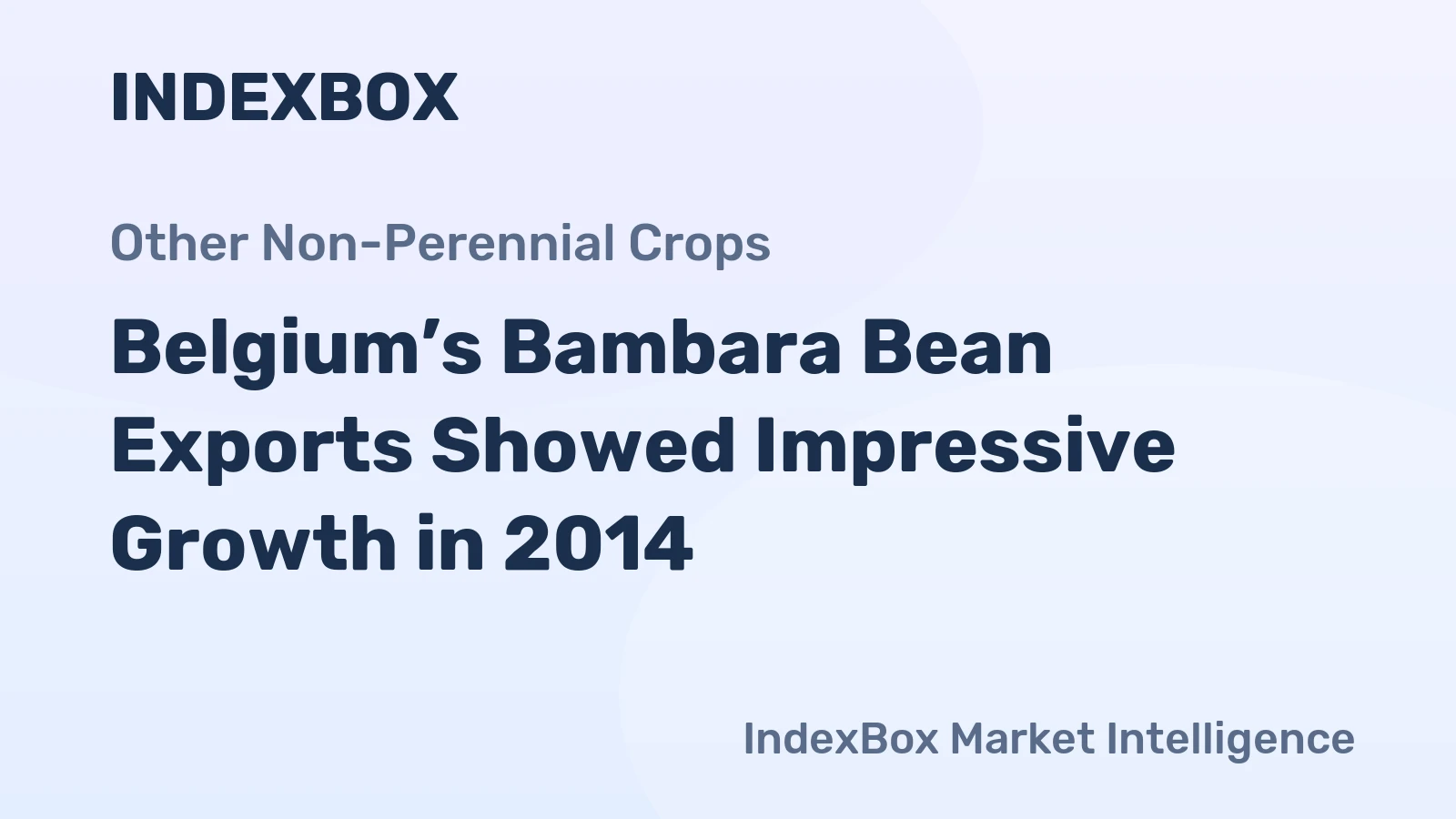 Belgium’s Bambara Bean Exports Showed Impressive Growth in 2014