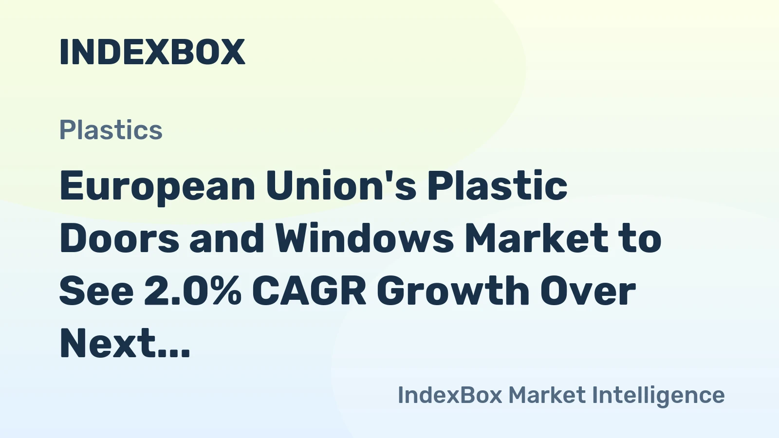 European Union's Plastic Doors and Windows Market to See 2.0% CAGR Growth Over Next Decade