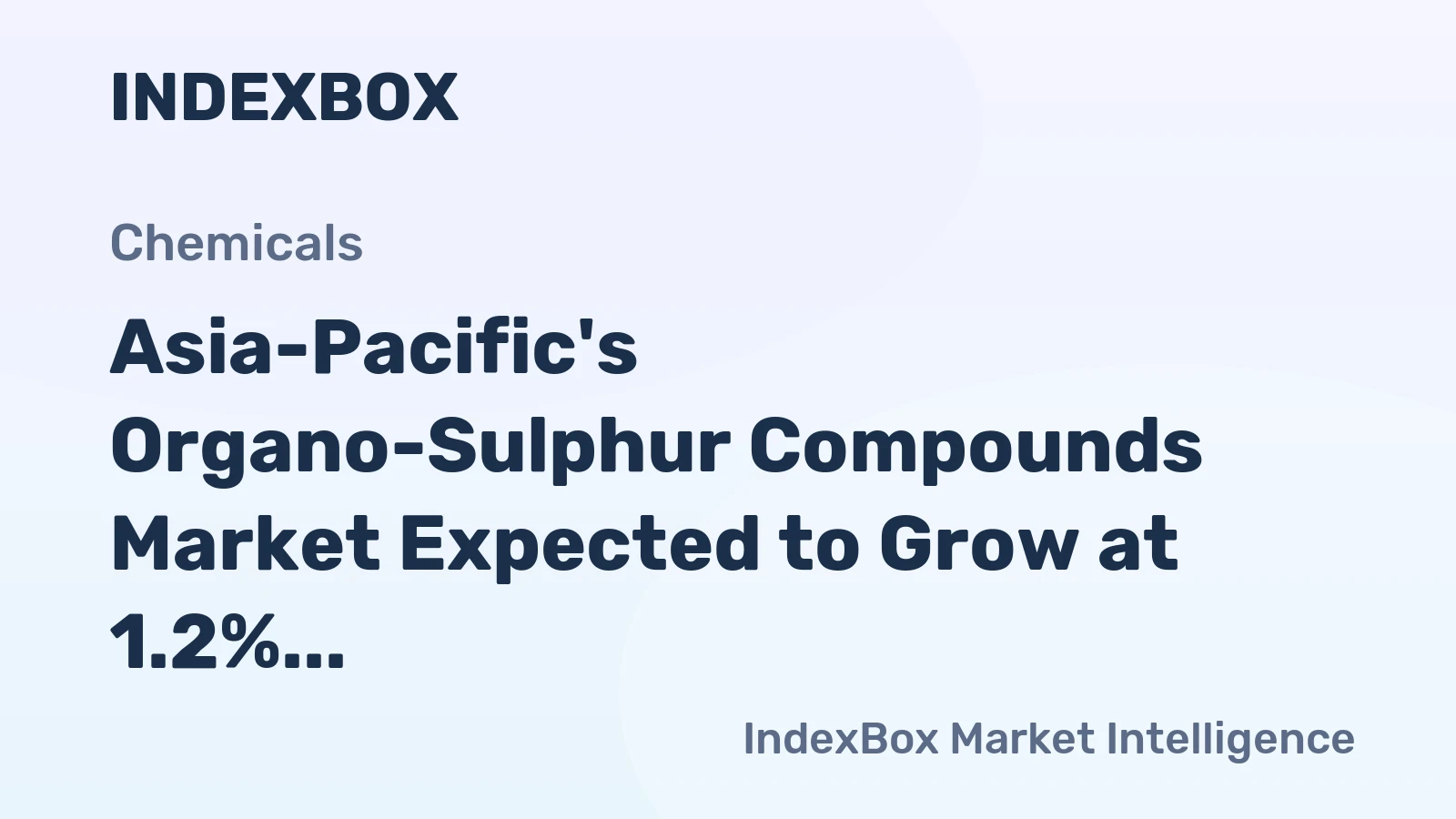 Asia-Pacific's Organo-Sulphur Compounds Market Expected to Grow at 1.2% CAGR through 2035