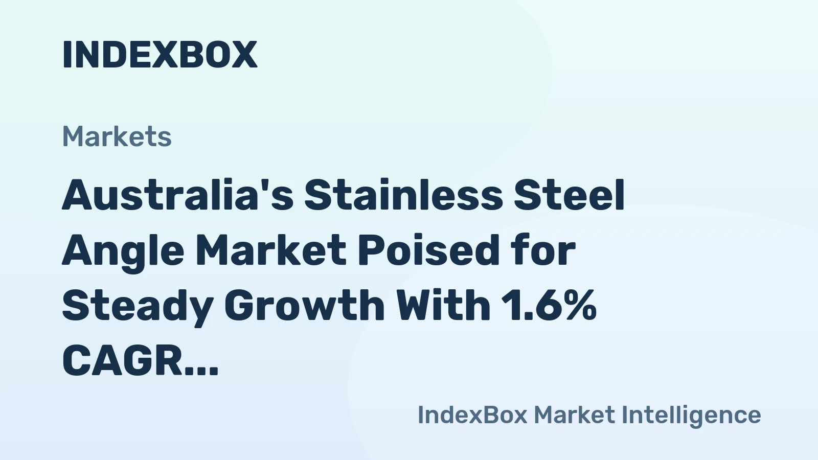 Australia's Stainless Steel Angle Market Poised for Steady Growth With 1.6% CAGR Through 2035
