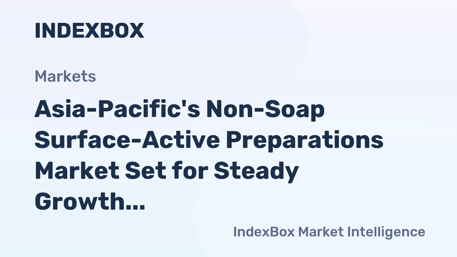 Asia-Pacific's Non-Soap Surface-Active Preparations Market Set for Steady Growth with +1.9% CAGR Through 2035