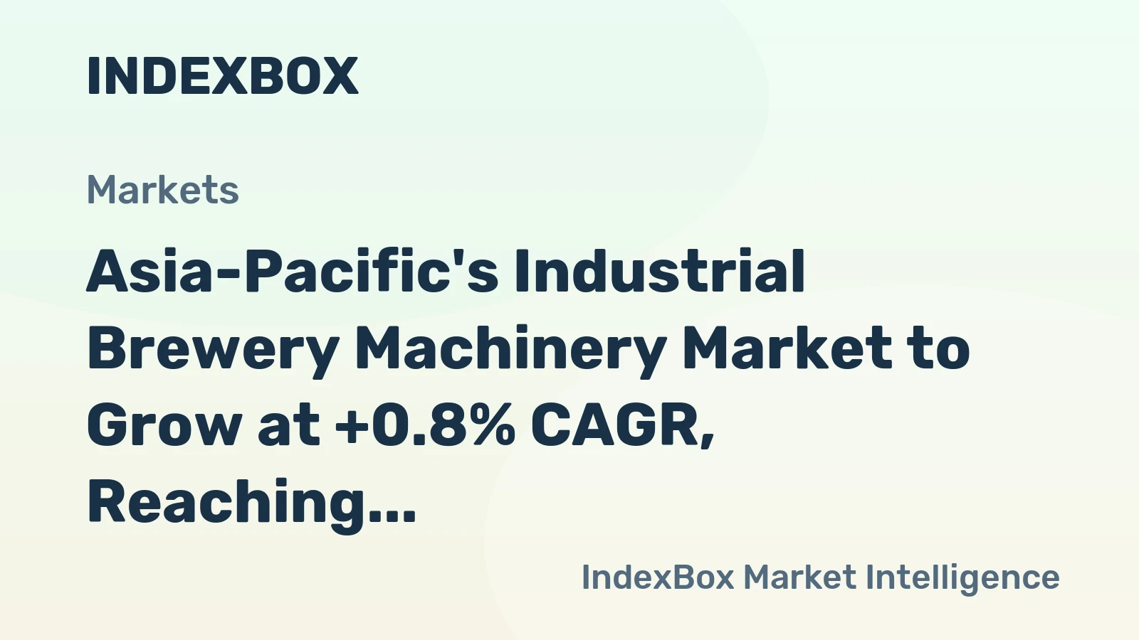 Asia-Pacific's Industrial Brewery Machinery Market to Grow at +0.8% CAGR, Reaching $13.9B by 2035
