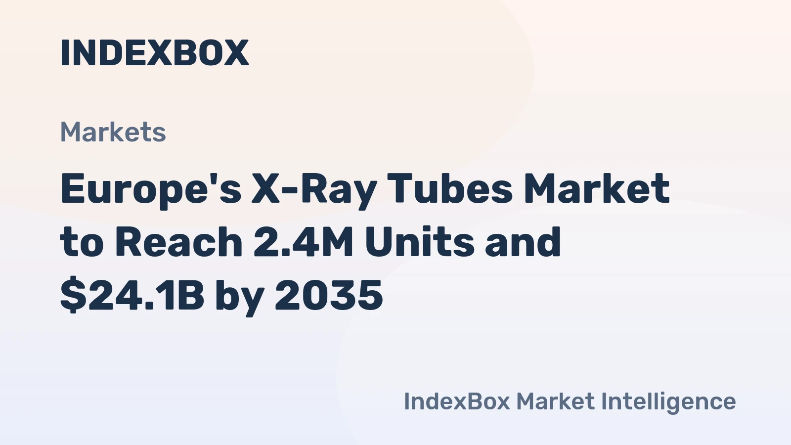 Europe's X-Ray Tubes Market to Reach 2.4M Units and $24.1B by 2035