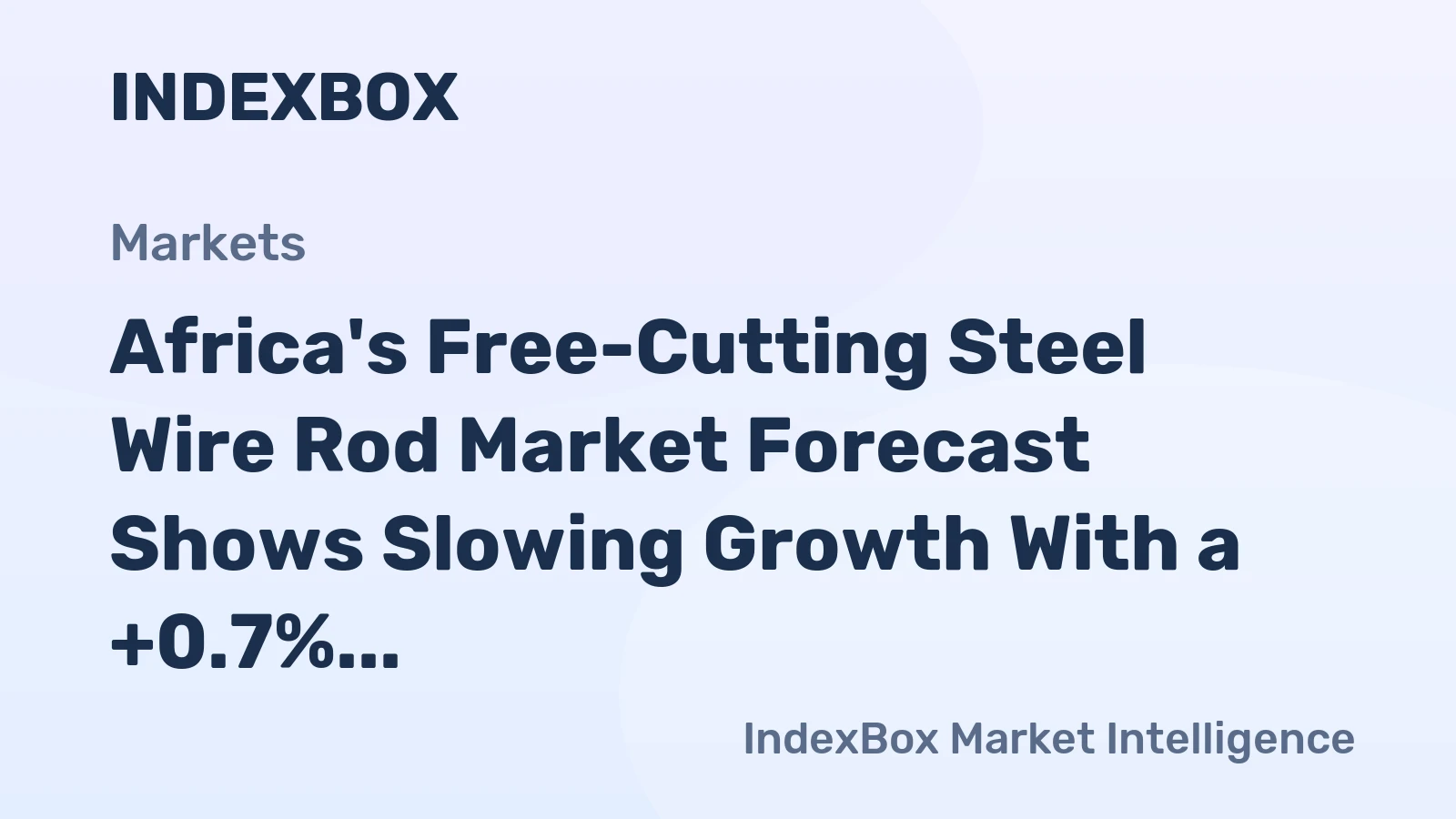 Africa's Free-Cutting Steel Wire Rod Market Forecast Shows Slowing Growth With a +0.7% Volume CAGR