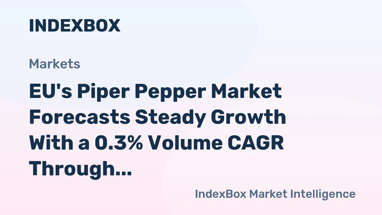 EU's Piper Pepper Market Forecasts Steady Growth With a 0.3% Volume CAGR Through 2035