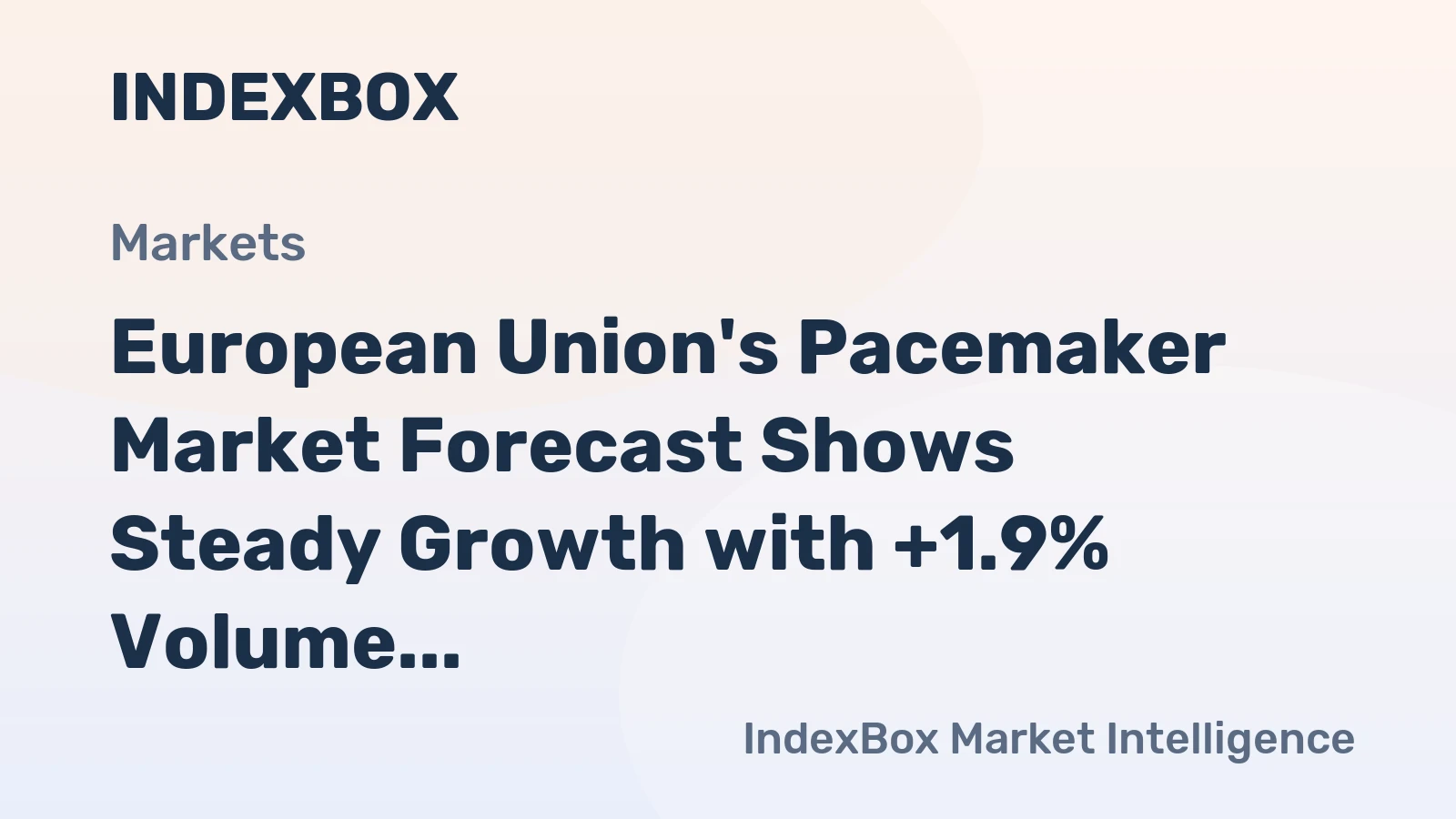 European Union's Pacemaker Market Forecast Shows Steady Growth with +1.9% Volume CAGR