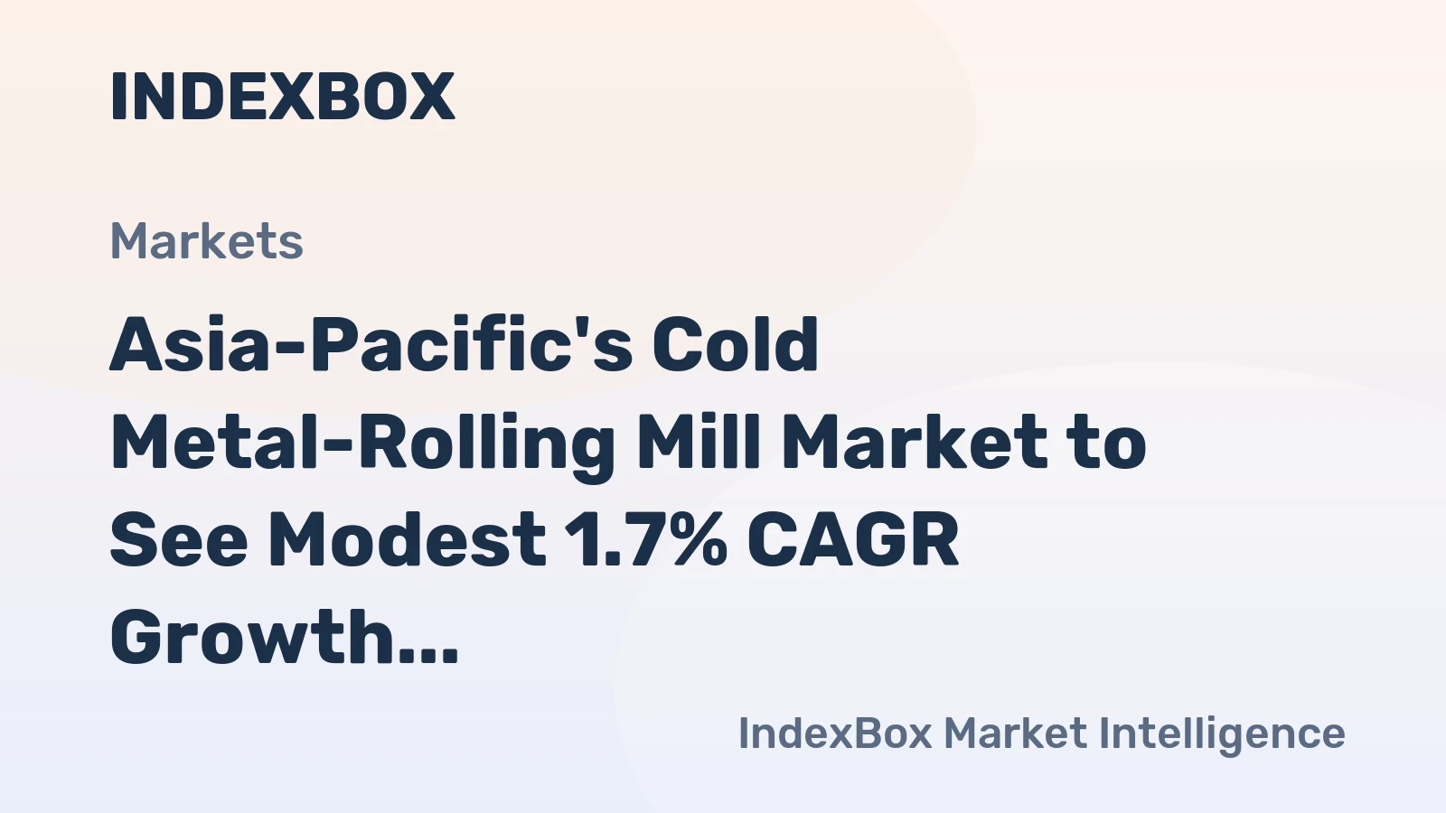 Asia-Pacific's Cold Metal-Rolling Mill Market to See Modest 1.7% CAGR Growth Following 2024 Correction