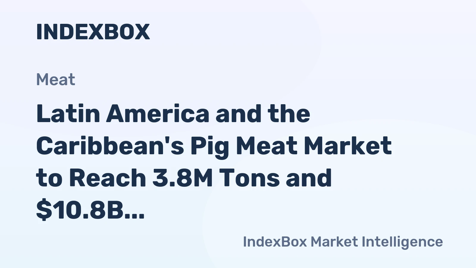 Latin America and the Caribbean's Pig Meat Market to Reach 3.8M Tons and $10.8B by 2035