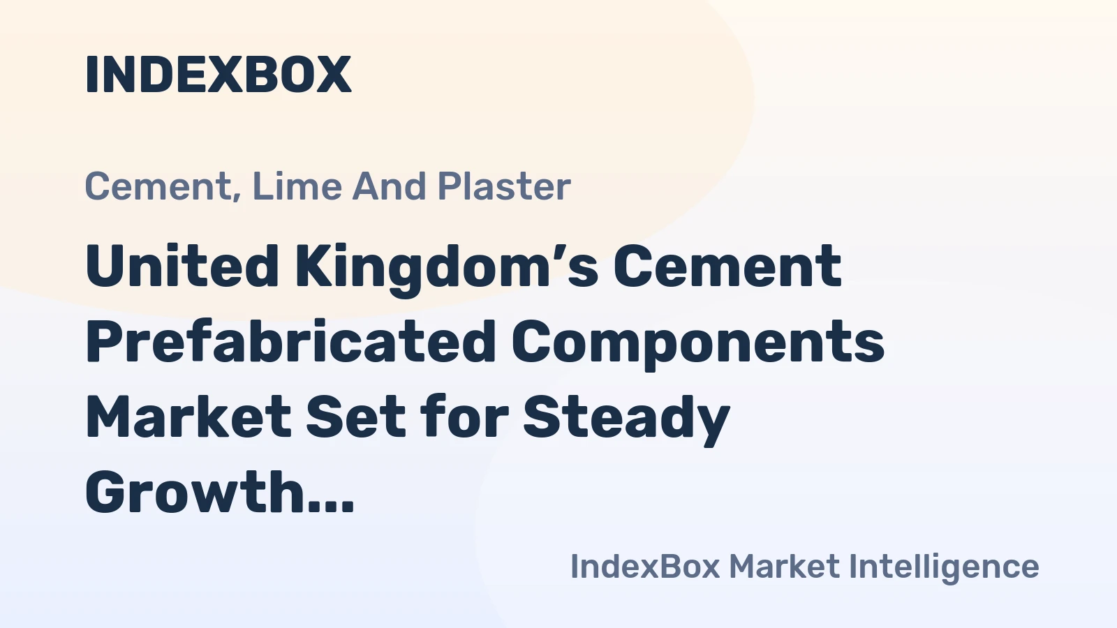 United Kingdom’s Cement Prefabricated Components Market Set for Steady Growth with 5.1% CAGR in Value