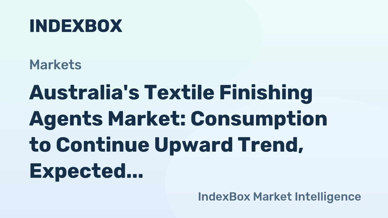 Australia's Textile Finishing Agents Market: Consumption to Continue Upward Trend, Expected to Reach 98K Tons by 2035, Valued at $328M