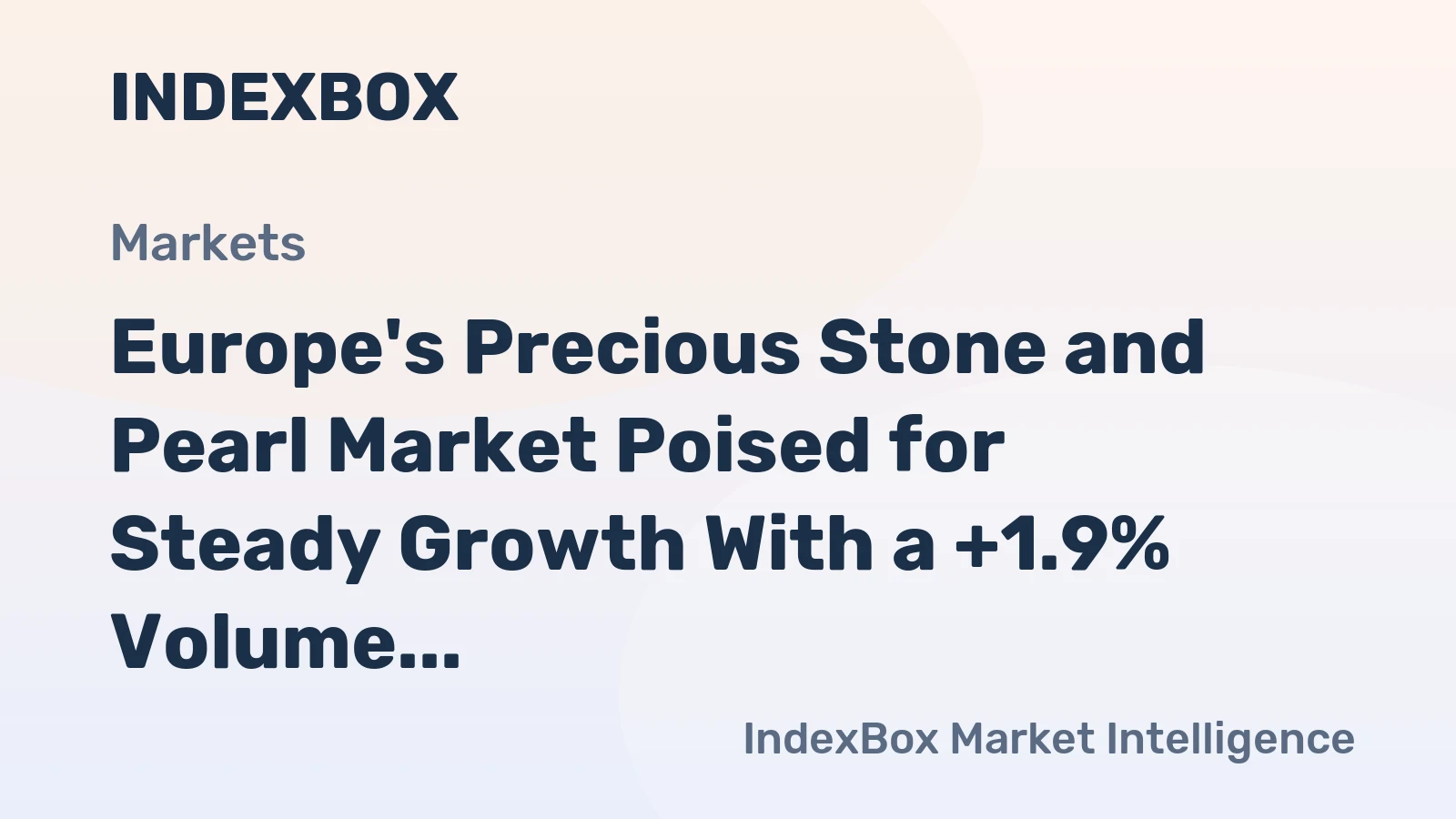 Europe's Precious Stone and Pearl Market Poised for Steady Growth With a +1.9% Volume CAGR Through 2035