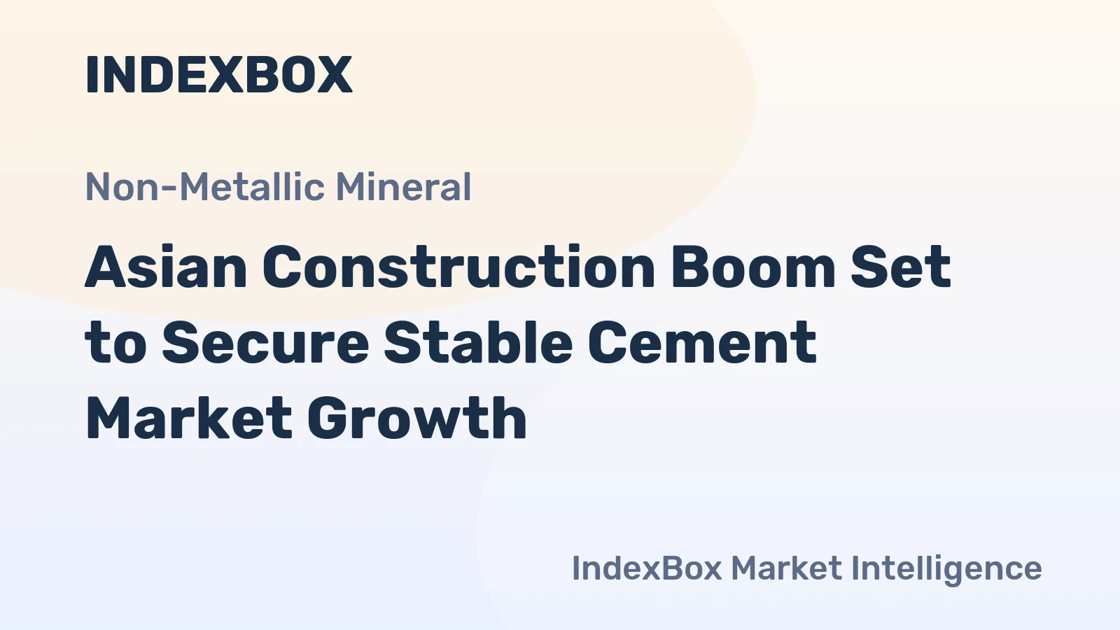 Asian Construction Boom Set to Secure Stable Cement Market Growth