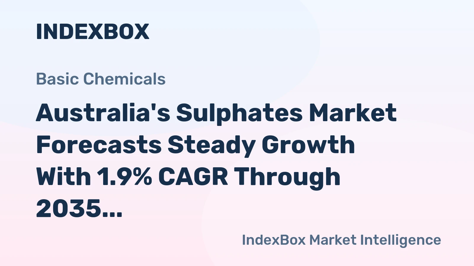 Australia's Sulphates Market Forecasts Steady Growth With 1.9% CAGR Through 2035