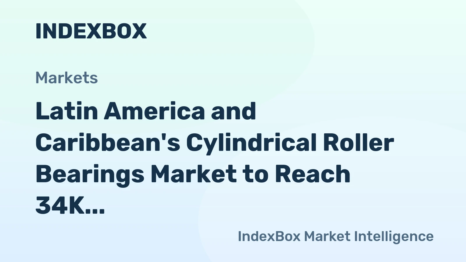 Latin America and Caribbean's Cylindrical Roller Bearings Market to Reach 34K Tons by 2035, Valued at $1.2B